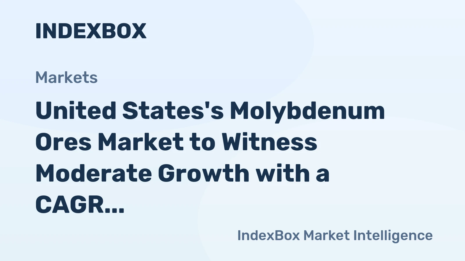 United States's Molybdenum Ores Market to Witness Moderate Growth with a CAGR of +0.5% Through 2035