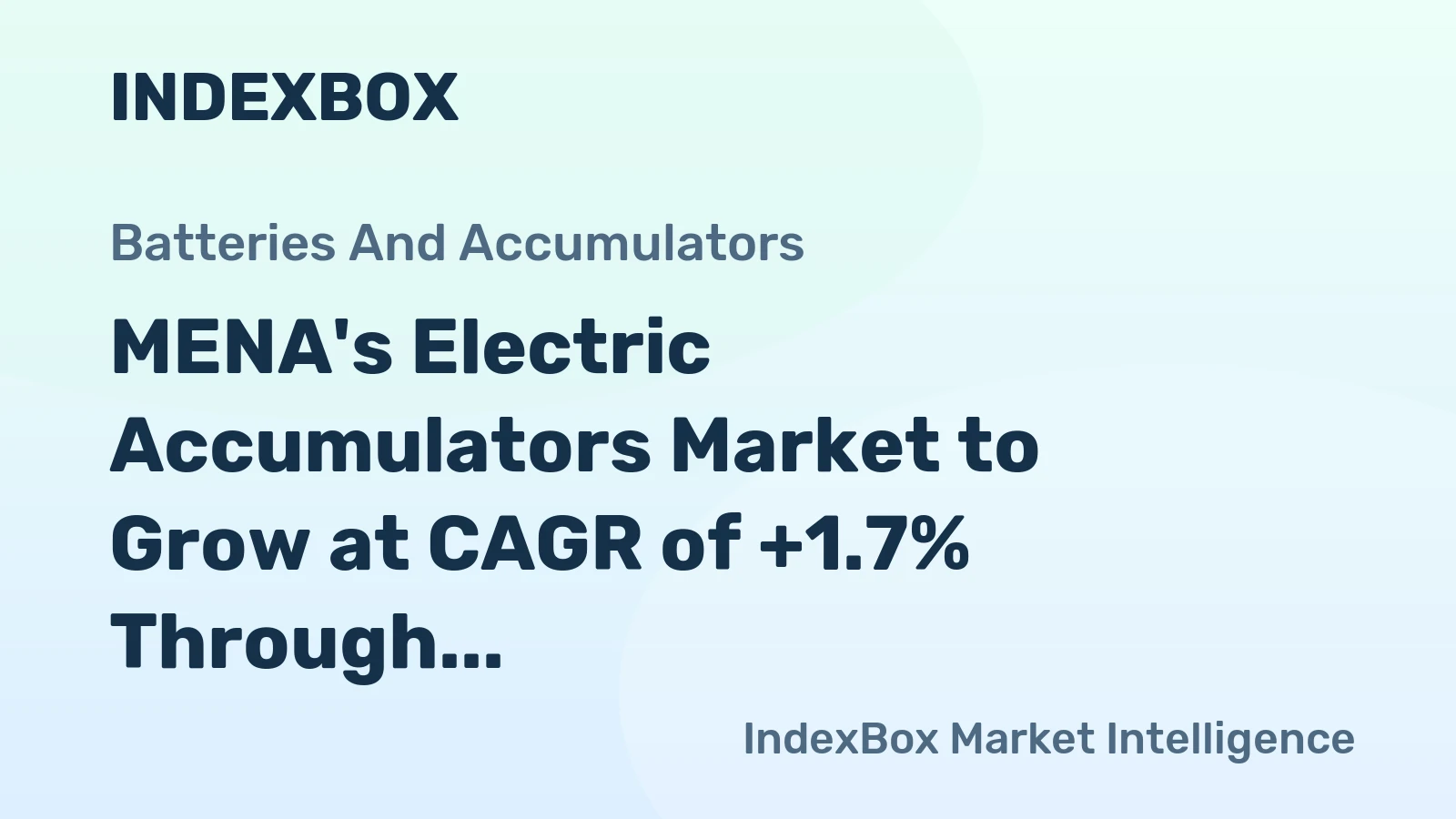 MENA's Electric Accumulators Market to Grow at CAGR of +1.7% Through 2035, Reaching $9.2B in Value
