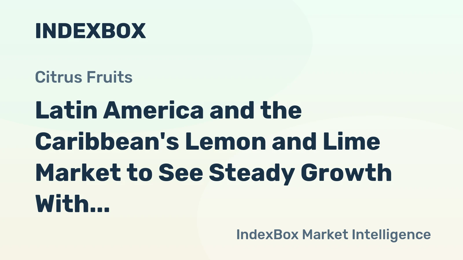 Latin America and the Caribbean's Lemon and Lime Market to See Steady Growth With 1.3% CAGR Through 2035