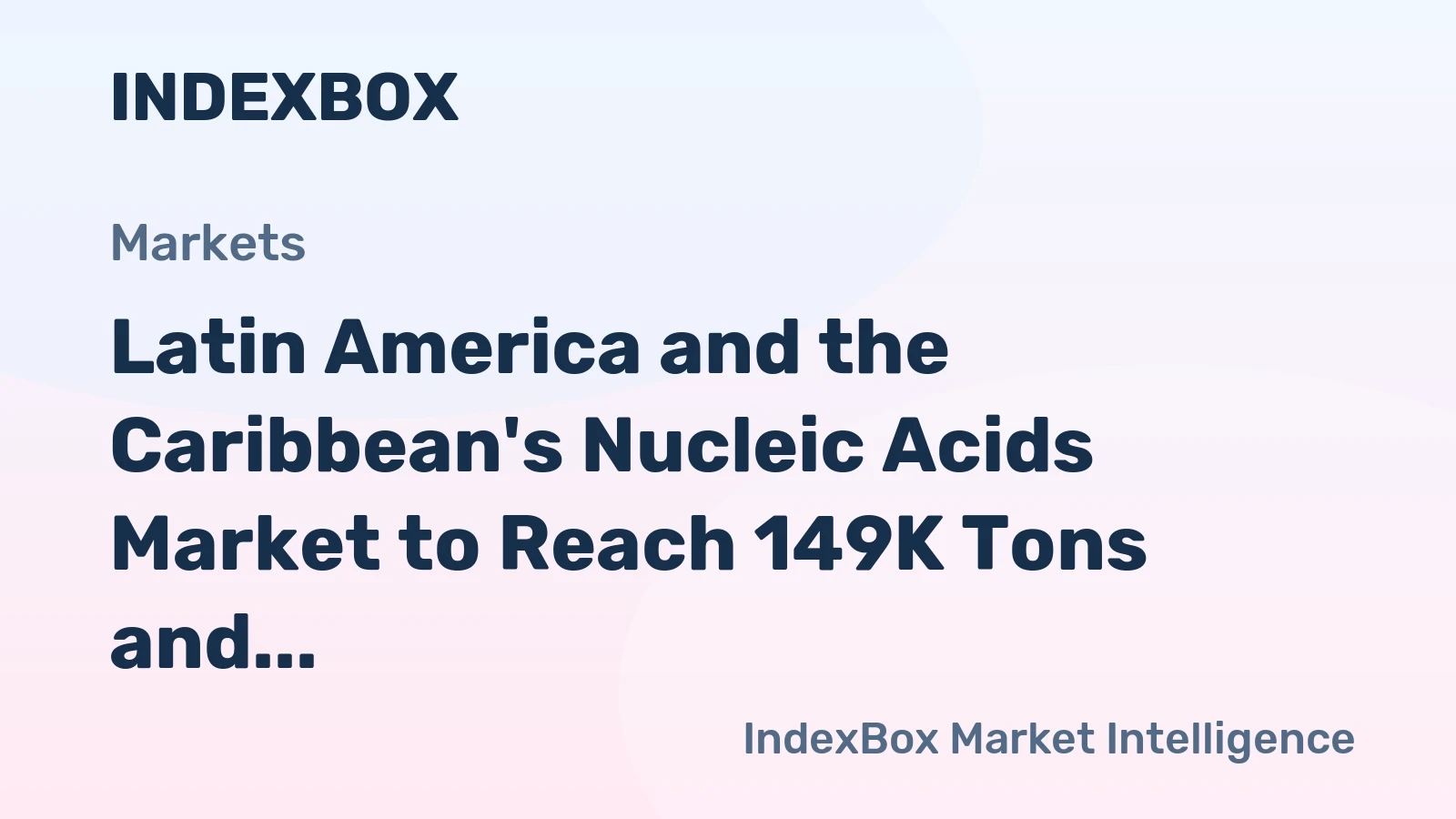 Latin America and the Caribbean's Nucleic Acids Market to Reach 149K Tons and $9.5 Billion by 2035
