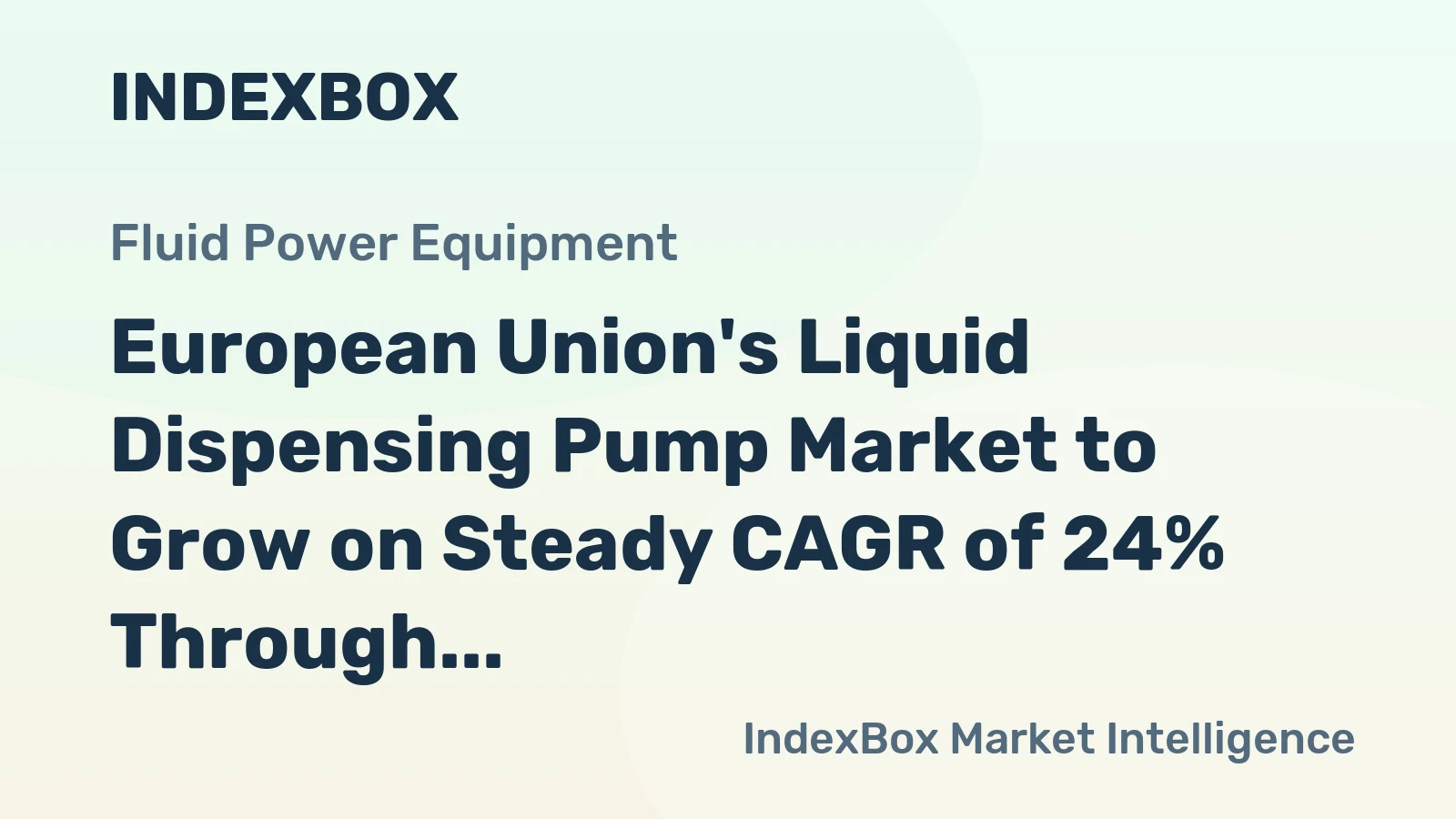 European Union's Liquid Dispensing Pump Market to Grow on Steady CAGR of 24% Through 2035