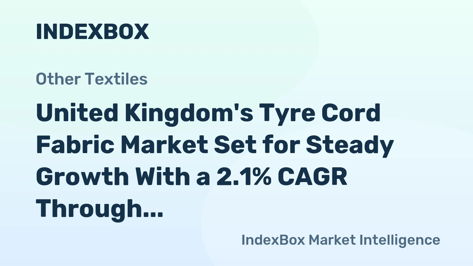 United Kingdom's Tyre Cord Fabric Market Set for Steady Growth With a 2.1% CAGR Through 2035