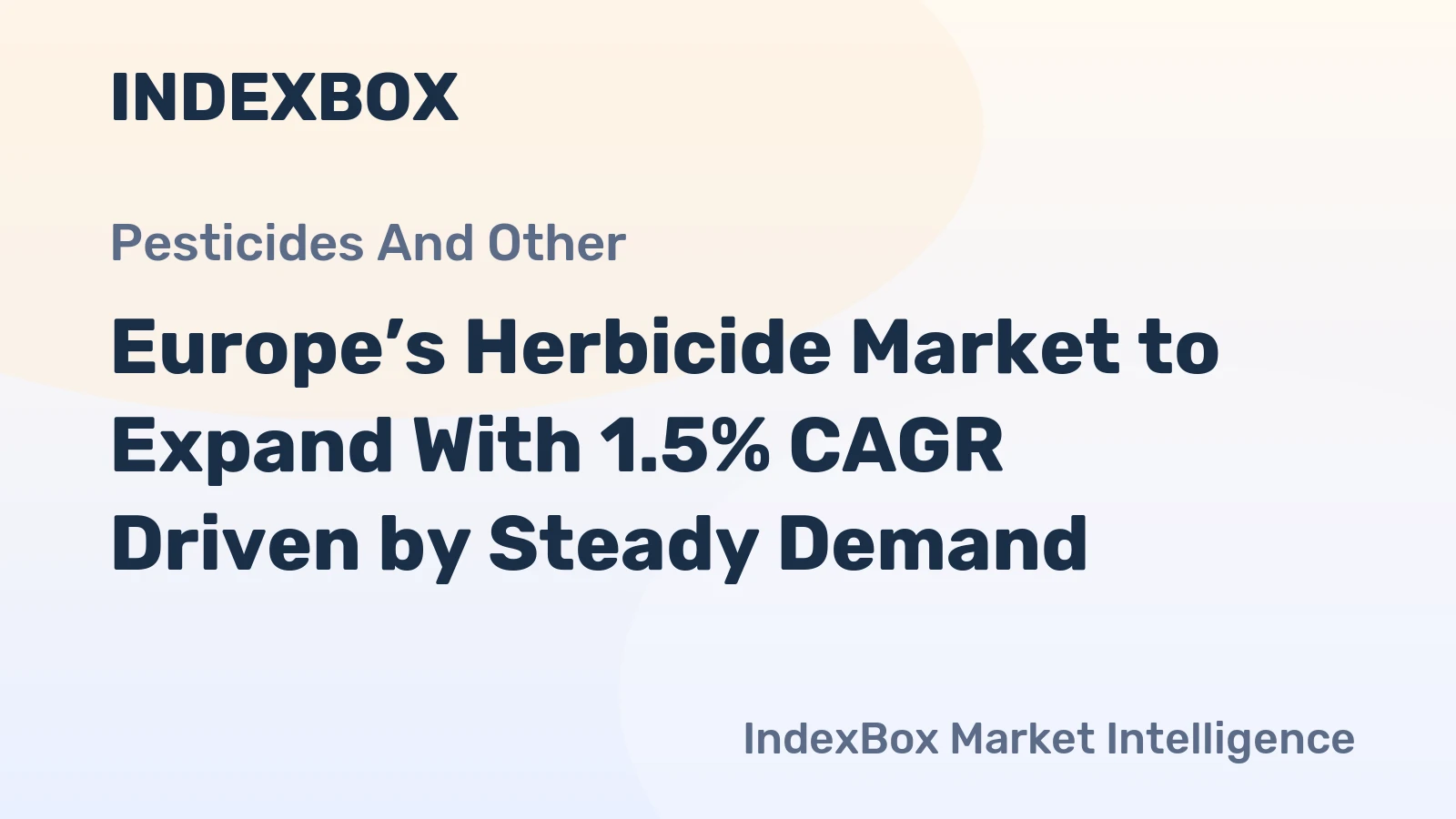 Europe’s Herbicide Market to Expand With 1.5% CAGR Driven by Steady Demand