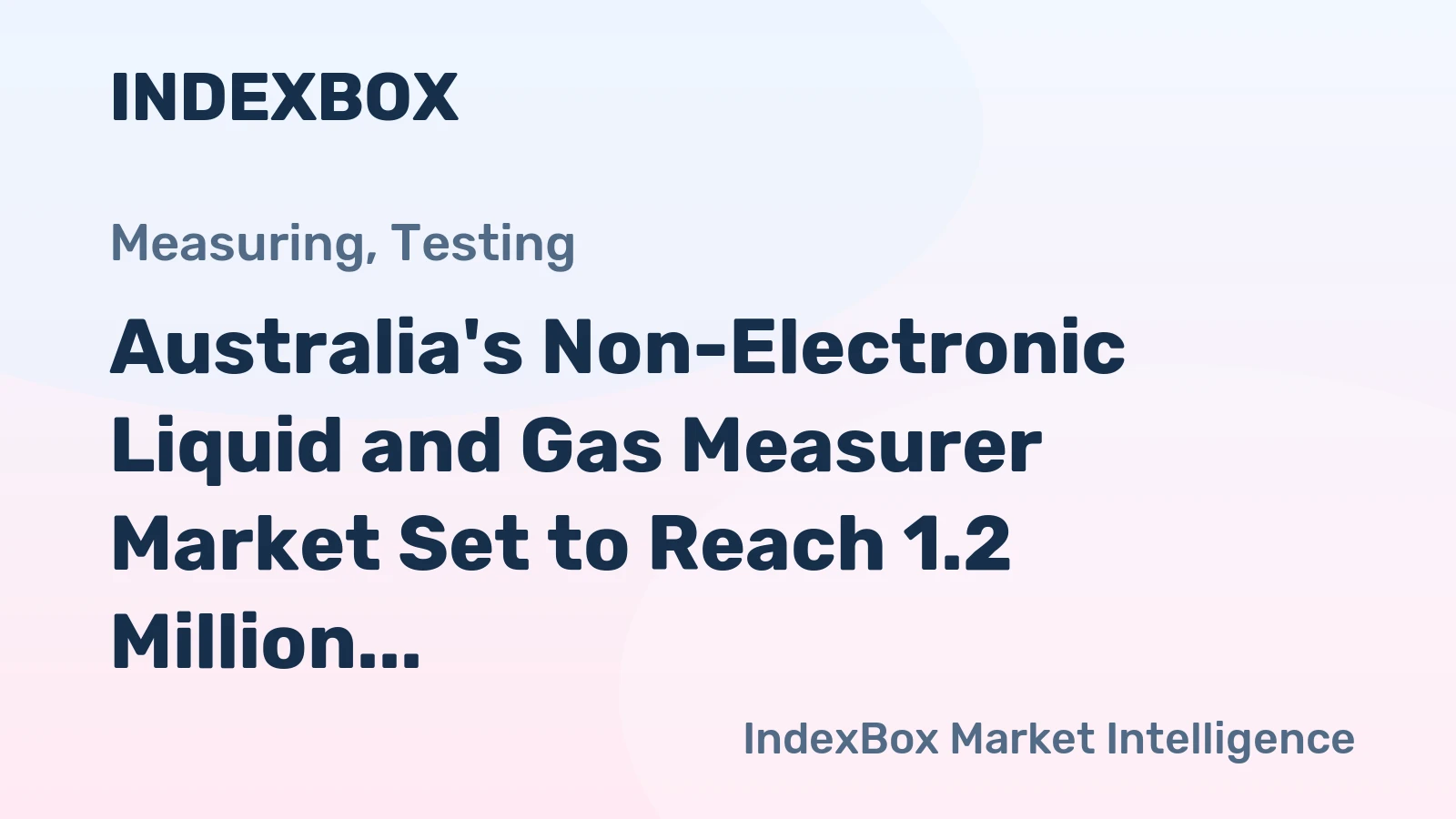 Australia's Non-Electronic Liquid and Gas Measurer Market Set to Reach 1.2 Million Units by 2035