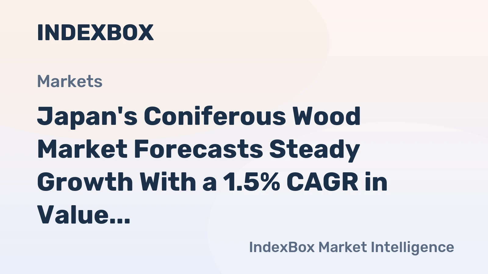 Japan's Coniferous Wood Market Forecasts Steady Growth With a 1.5% CAGR in Value