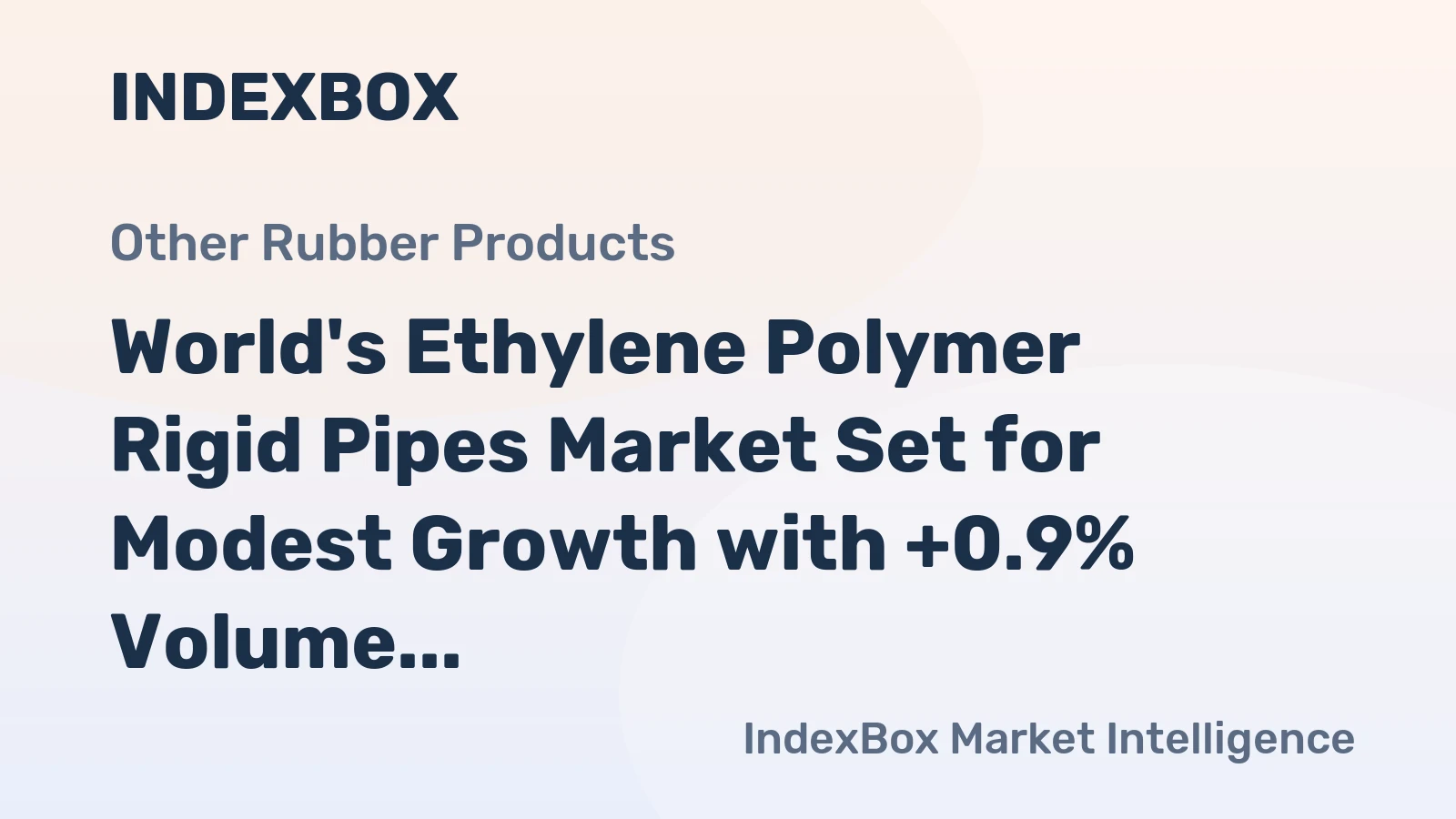 World's Ethylene Polymer Rigid Pipes Market Set for Modest Growth with +0.9% Volume CAGR Through 2035