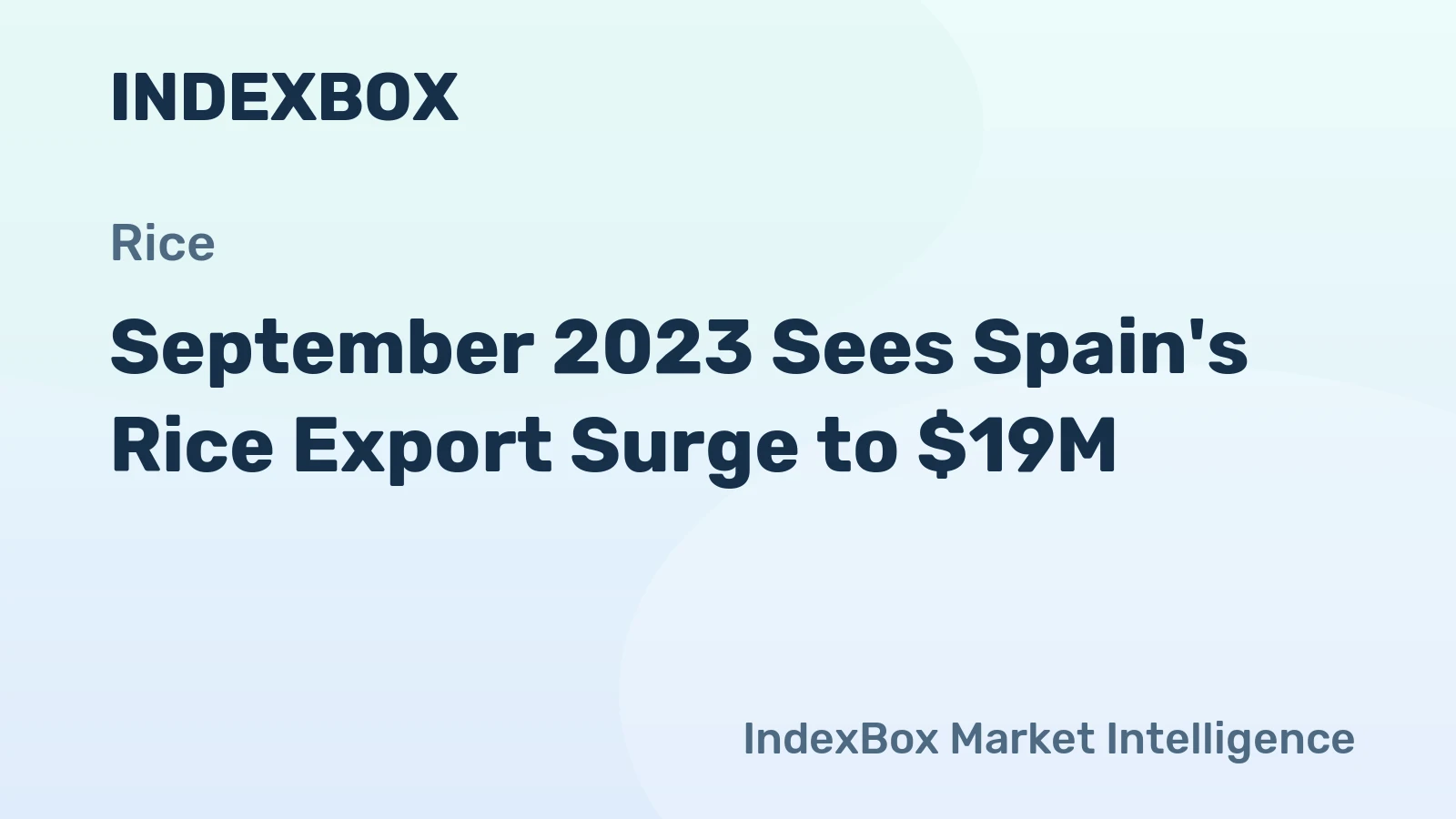 September 2023 Sees Spain's Rice Export Surge to $19M