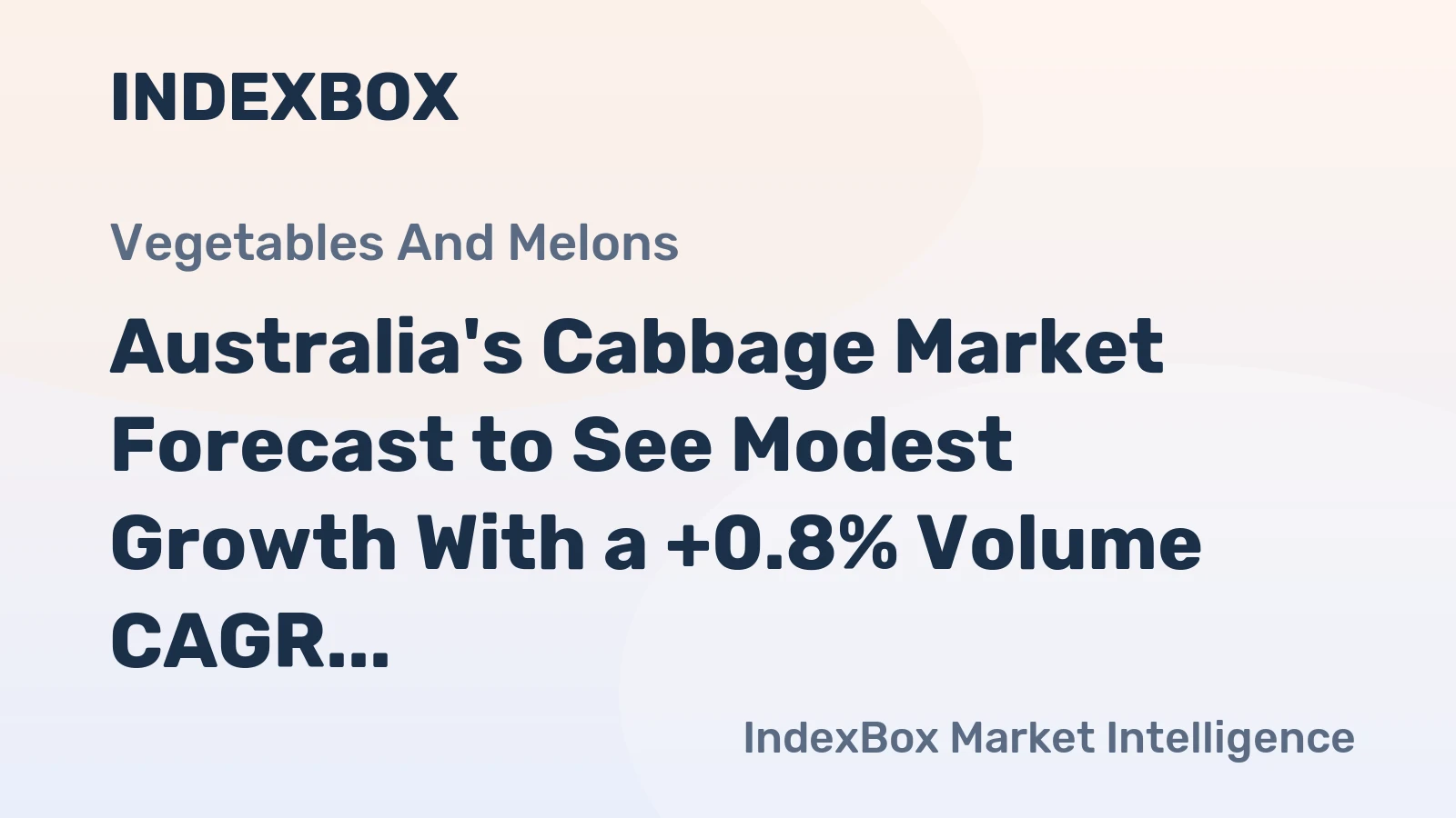 Australia's Cabbage Market Forecast to See Modest Growth With a +0.8% Volume CAGR