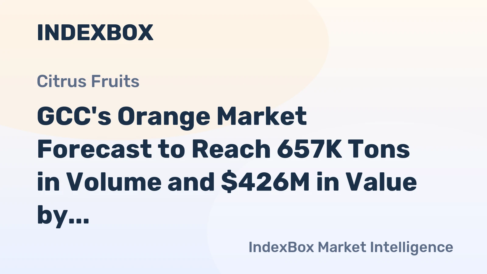 GCC's Orange Market Forecast to Reach 657K Tons in Volume and $426M in Value by 2035