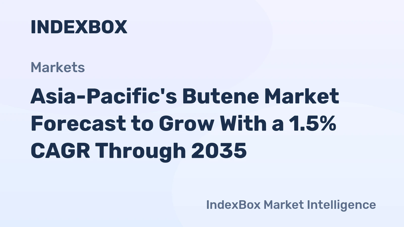 Asia-Pacific's Butene Market Forecast to Grow With a 1.5% CAGR Through 2035