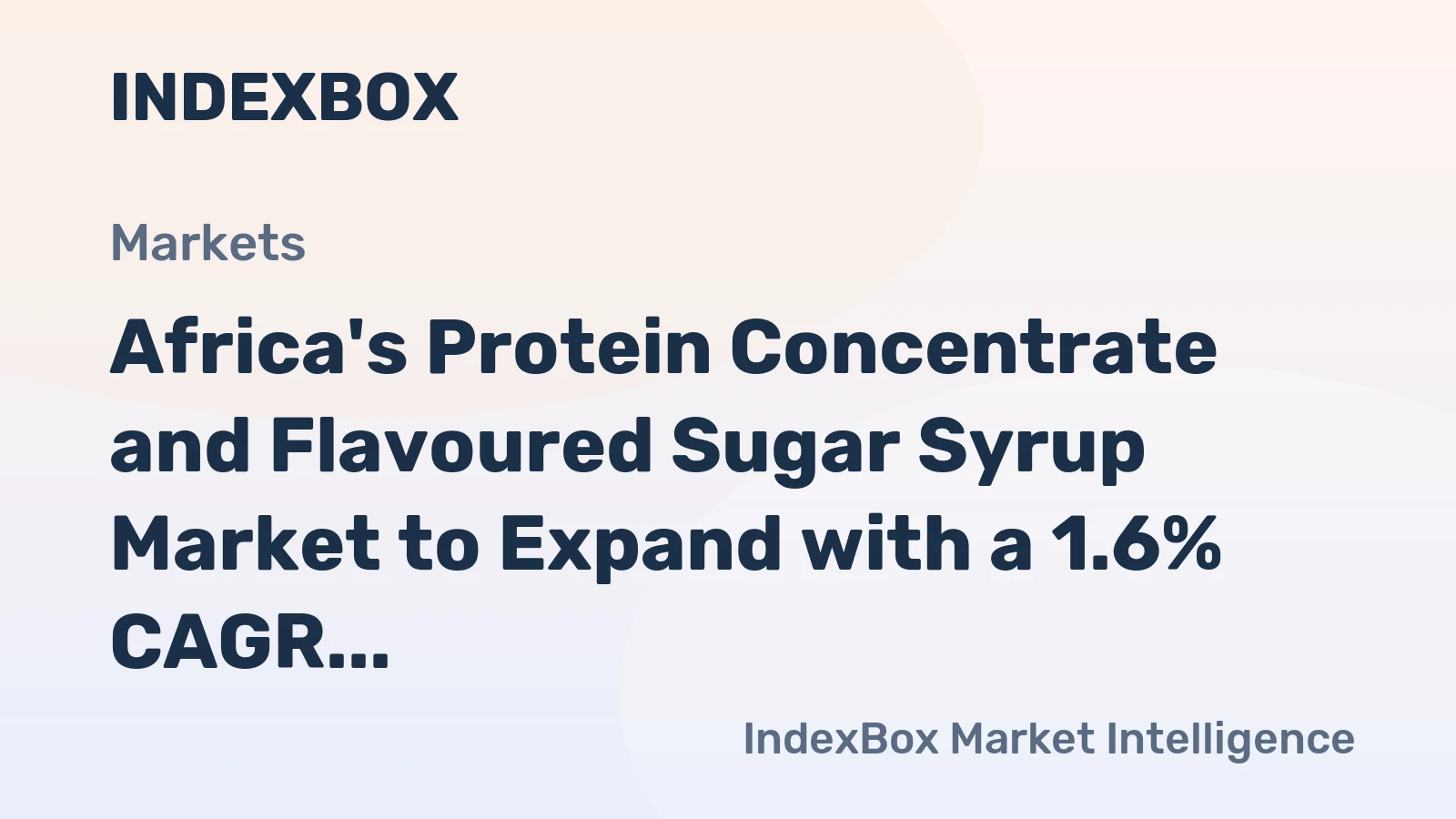 Africa's Protein Concentrate and Flavoured Sugar Syrup Market to Expand with a 1.6% CAGR Through 2035