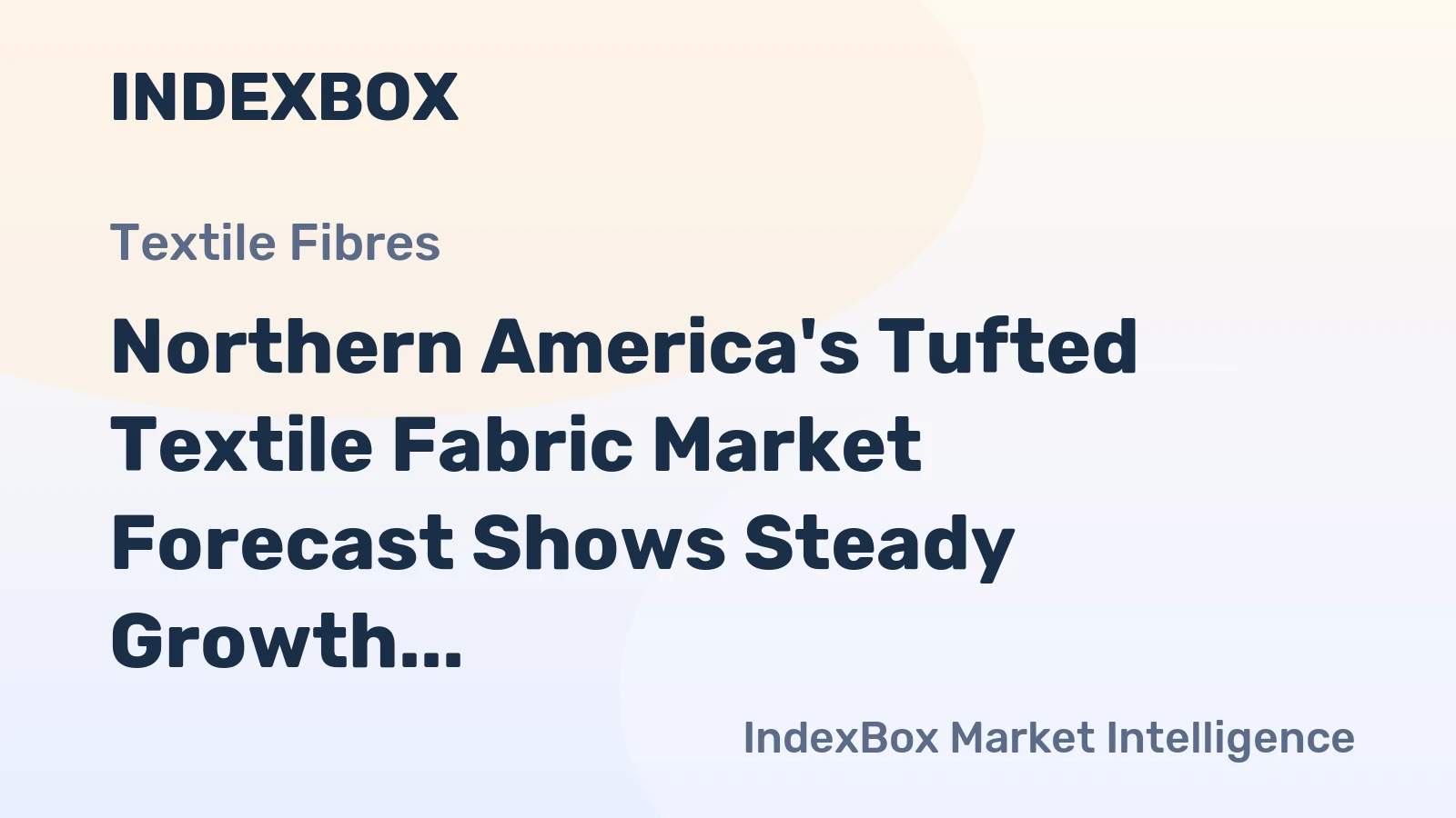 Northern America's Tufted Textile Fabric Market Forecast Shows Steady Growth With a 09% CAGR