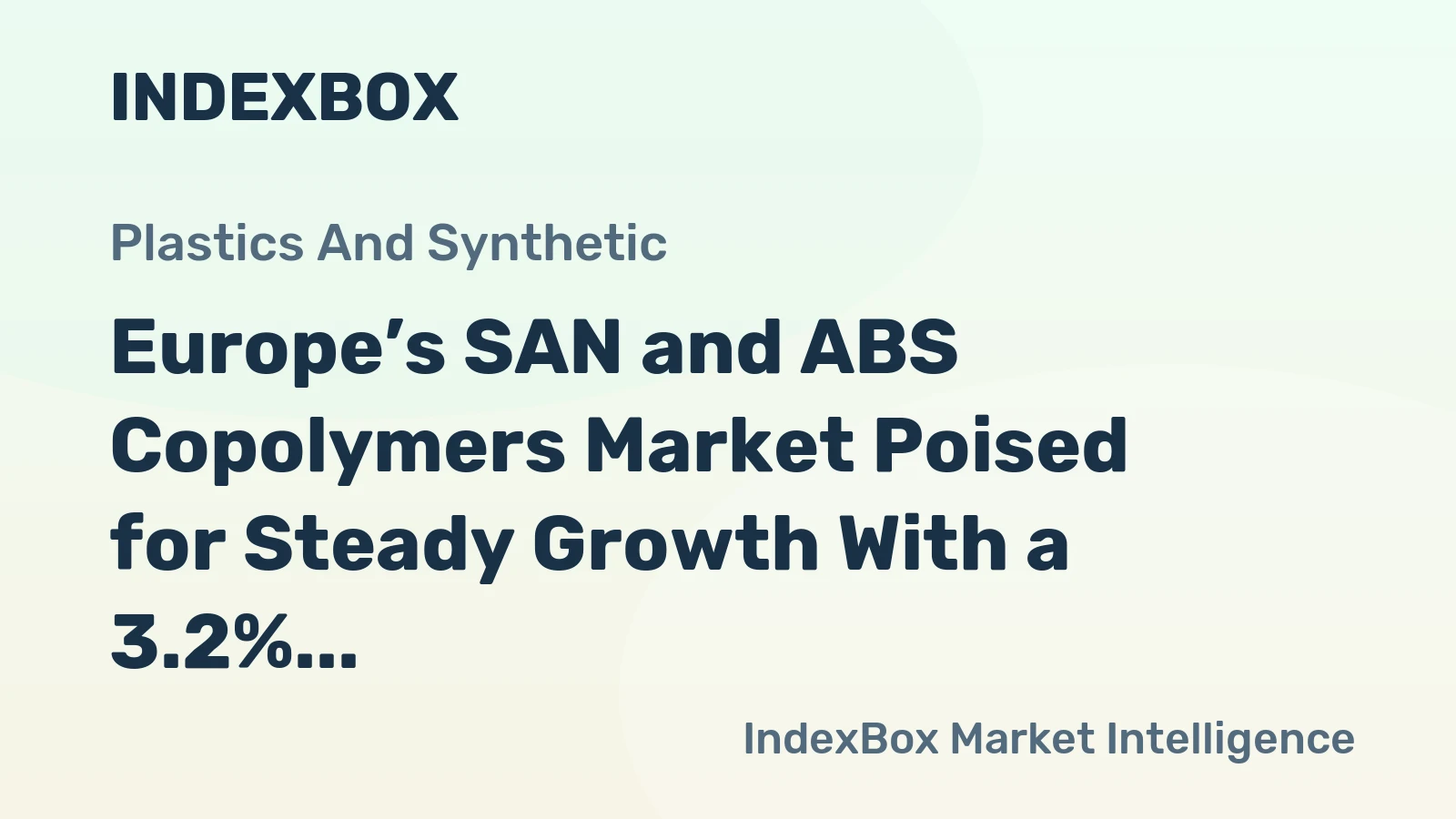 Europe’s SAN and ABS Copolymers Market Poised for Steady Growth With a 3.2% Value CAGR