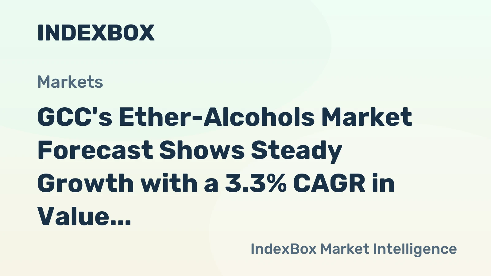 GCC's Ether-Alcohols Market Forecast Shows Steady Growth with a 3.3% CAGR in Value