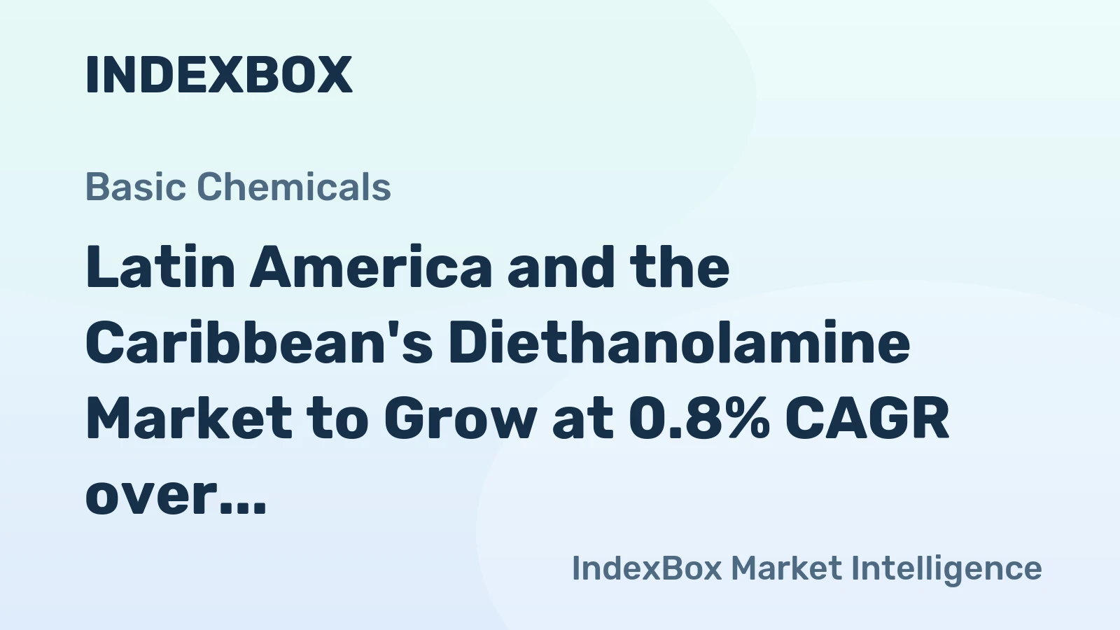 Latin America and the Caribbean's Diethanolamine Market to Grow at 0.8% CAGR over Next Decade