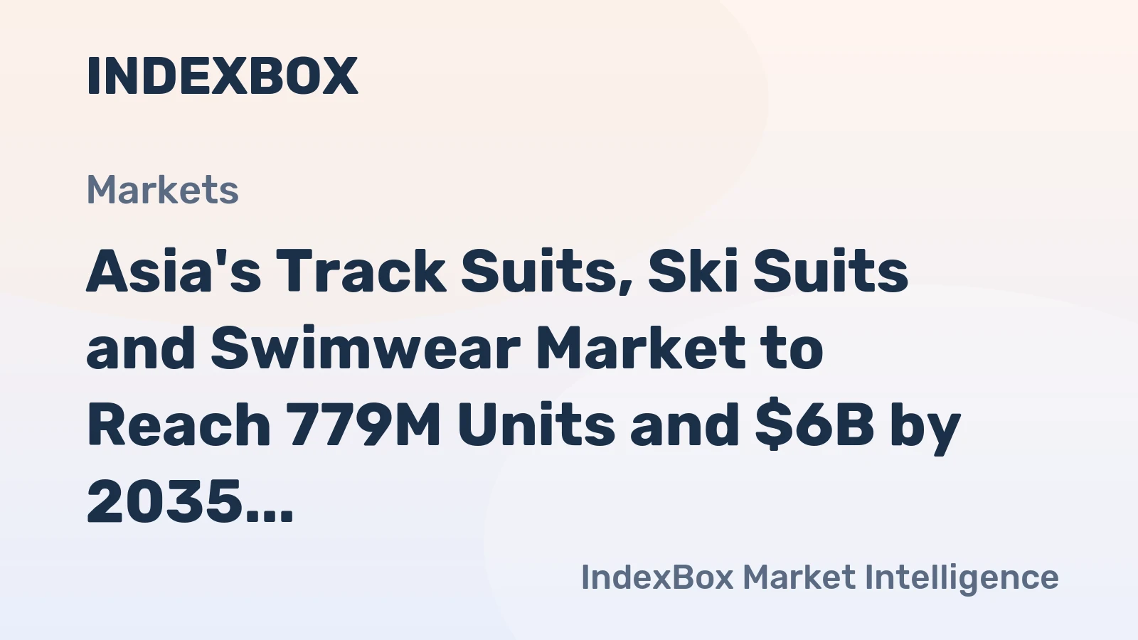 Asia's Track Suits, Ski Suits and Swimwear Market to Reach 779M Units and $6B by 2035