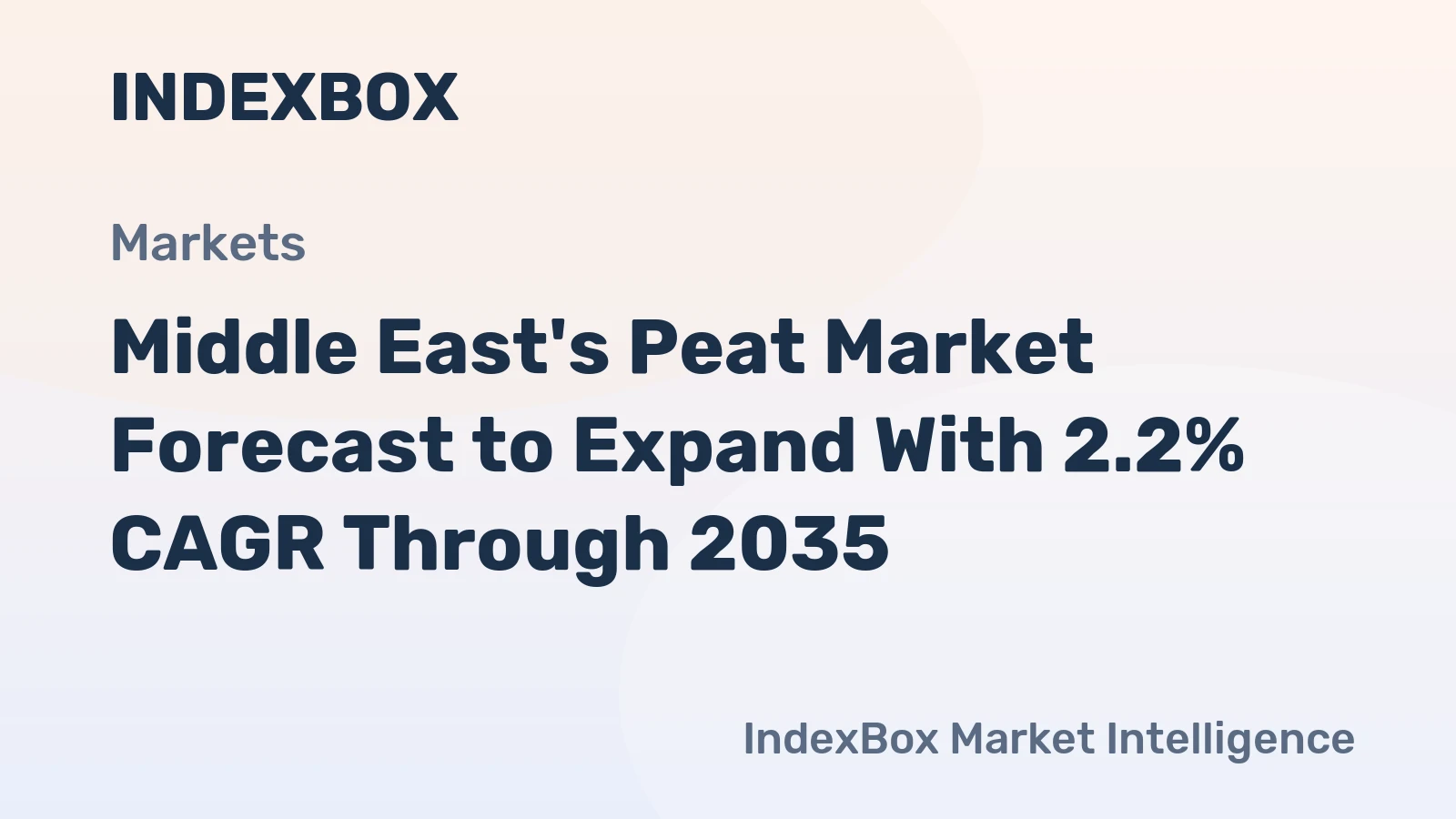 Middle East's Peat Market Forecast to Expand With 2.2% CAGR Through 2035
