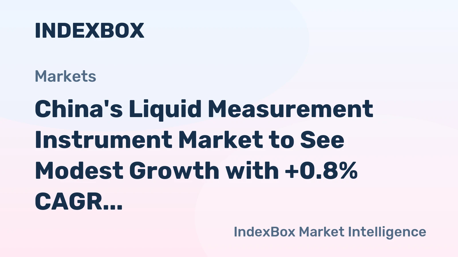 China's Liquid Measurement Instrument Market to See Modest Growth with +0.8% CAGR in Value Through 2035