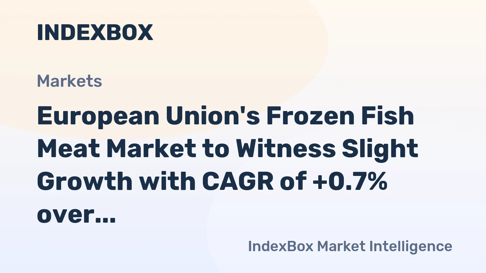 European Union's Frozen Fish Meat Market to Witness Slight Growth with CAGR of +0.7% over Next Decade