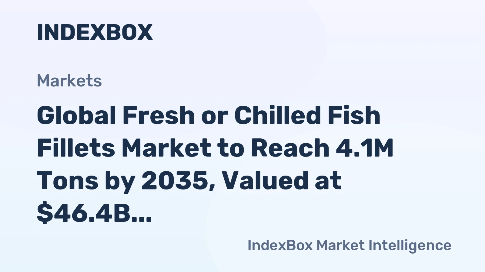 Global Fresh or Chilled Fish Fillets Market to Reach 4.1M Tons by 2035, Valued at $46.4B