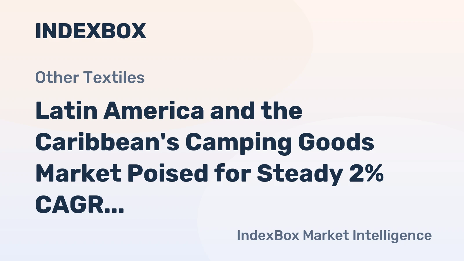 Latin America and the Caribbean's Camping Goods Market Poised for Steady 2% CAGR Growth Through 2035