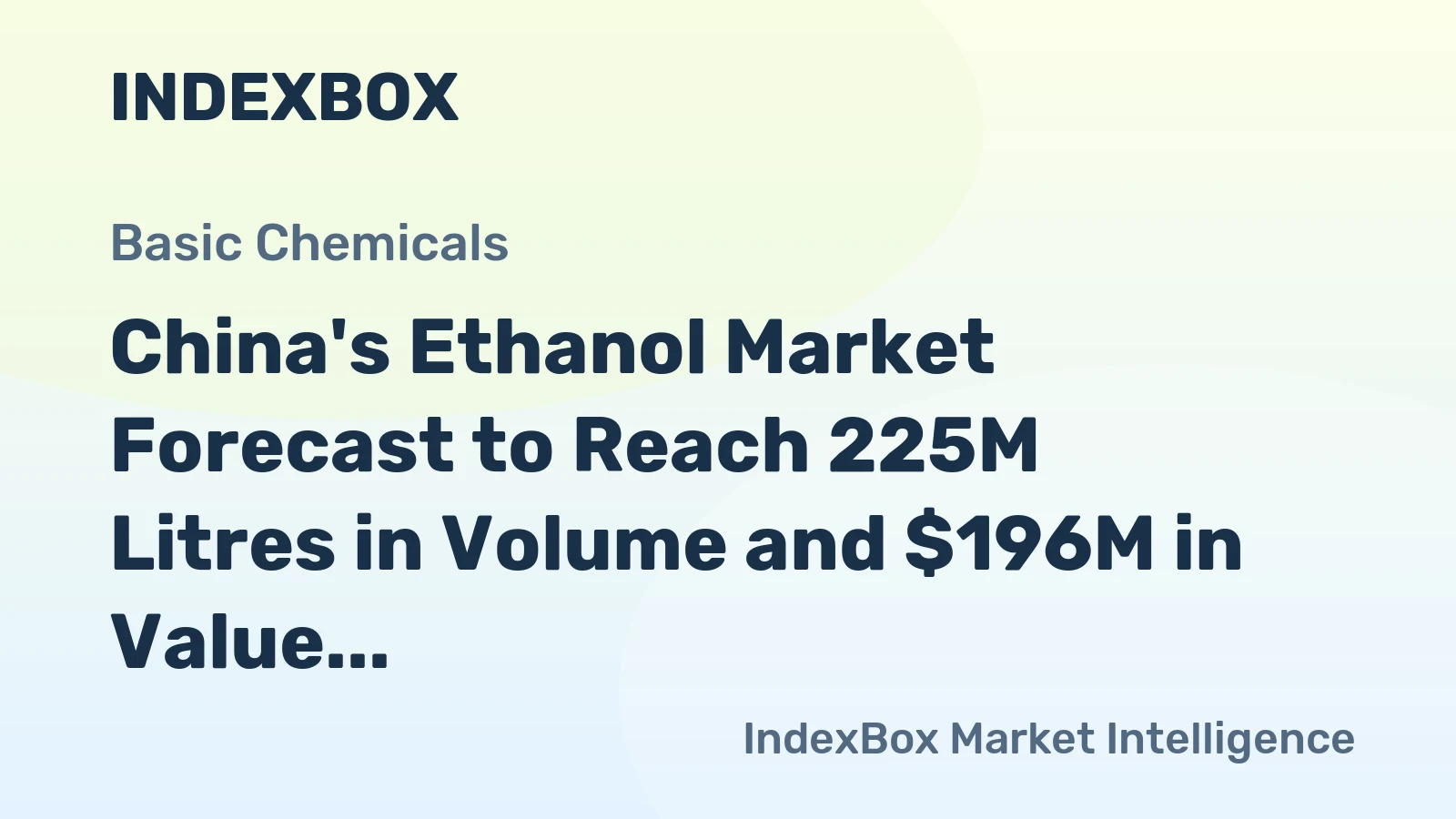 China's Ethanol Market Forecast to Reach 225M Litres in Volume and $196M in Value by 2035