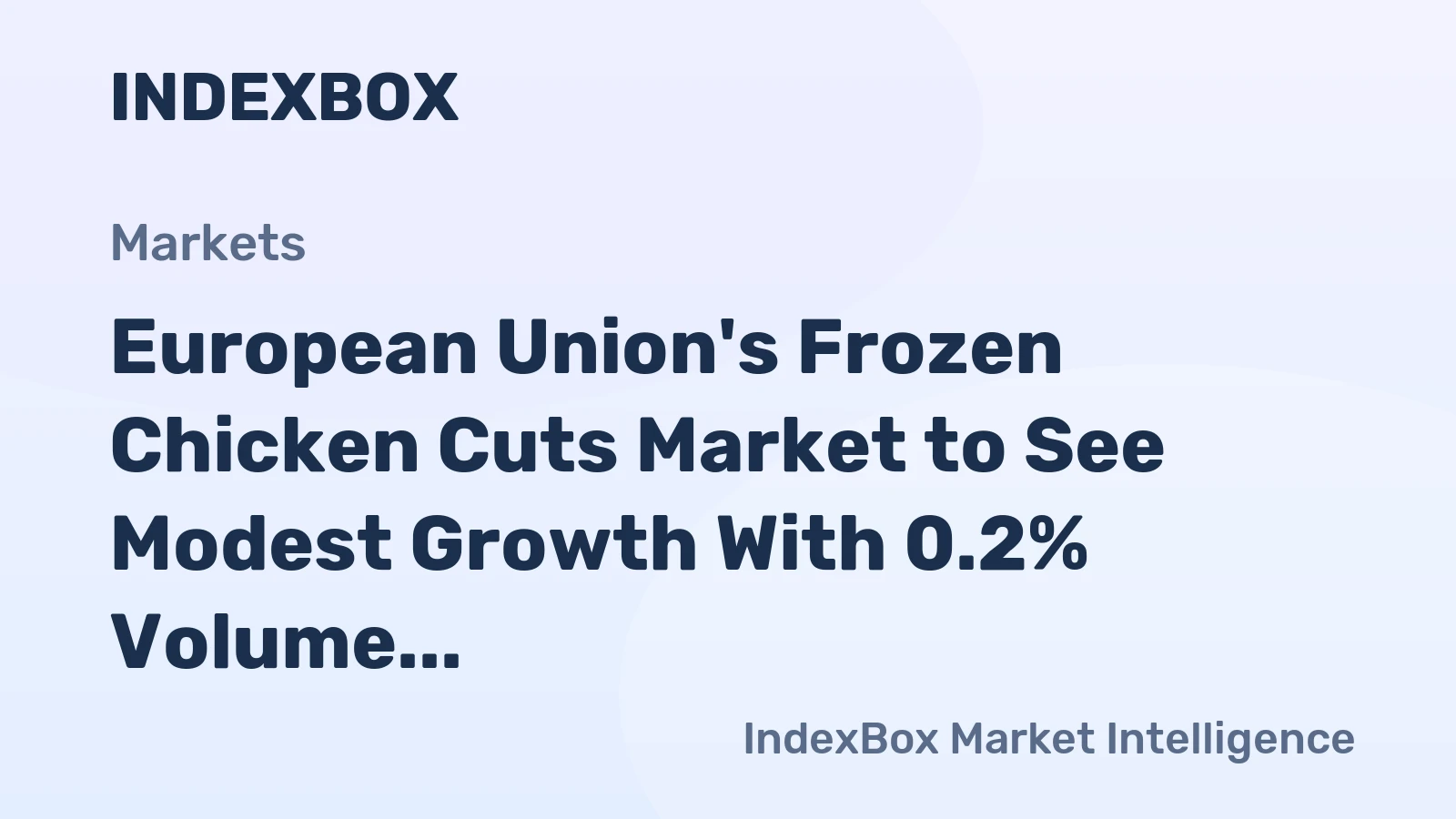 European Union's Frozen Chicken Cuts Market to See Modest Growth With 0.2% Volume CAGR Through 2035