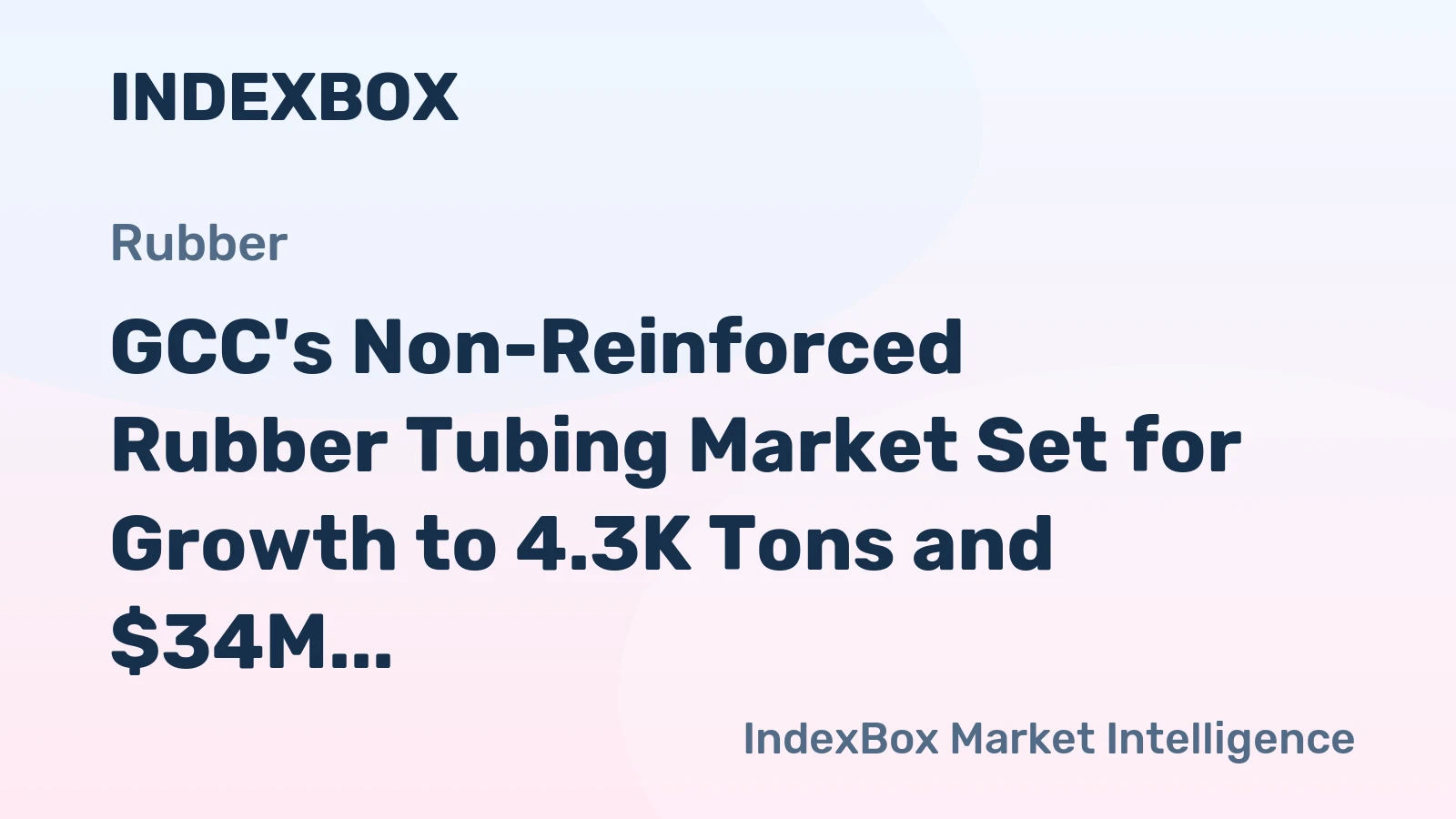 GCC's Non-Reinforced Rubber Tubing Market Set for Growth to 4.3K Tons and $34M by 2035