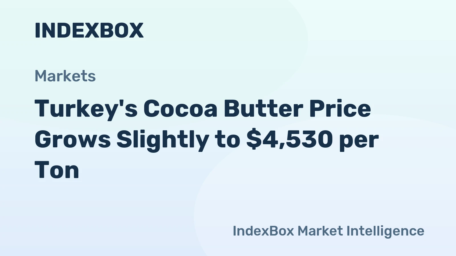 Turkey's Cocoa Butter Price Grows Slightly to $4,530 per Ton