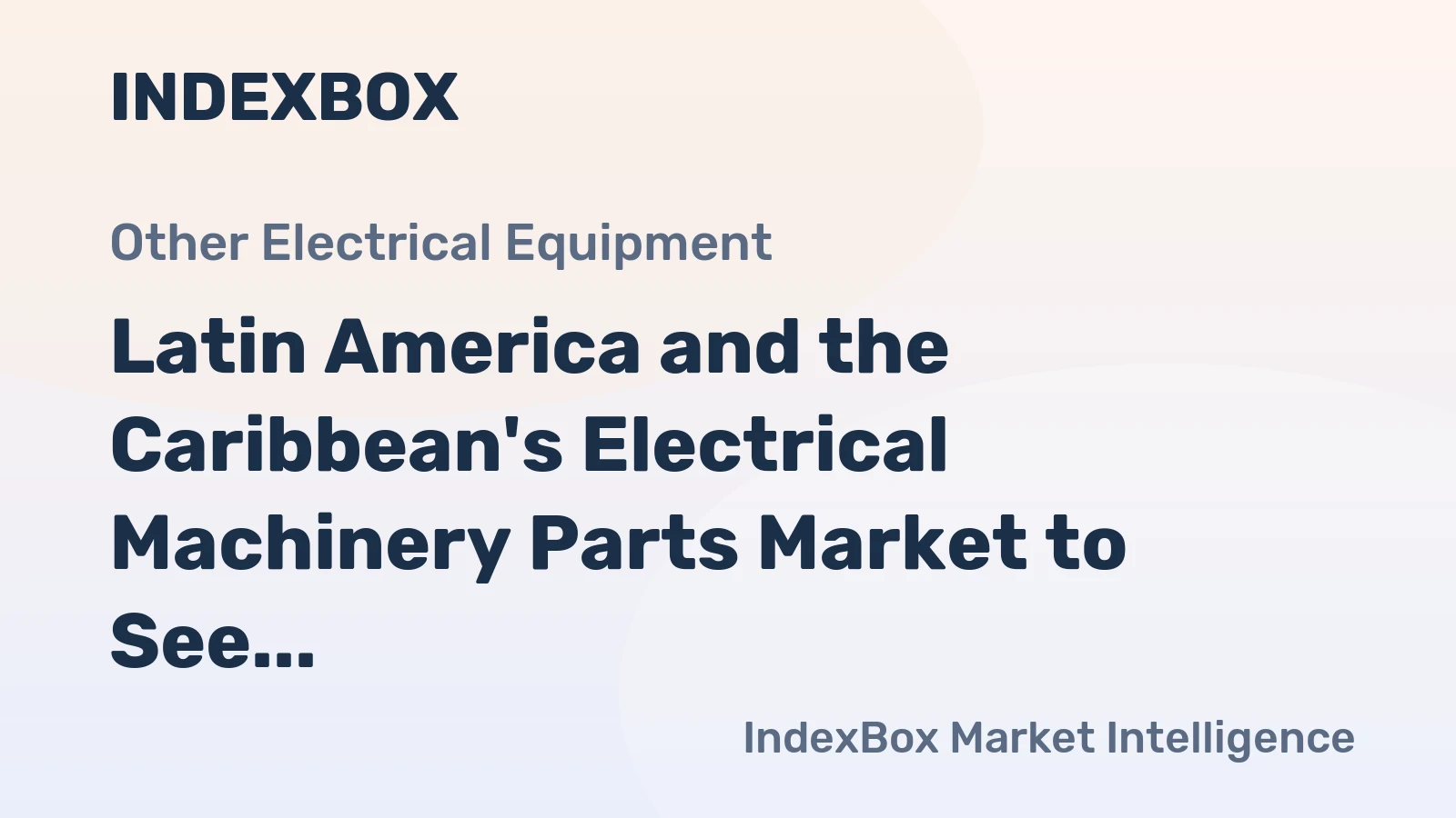 Latin America and the Caribbean's Electrical Machinery Parts Market to See Modest +1.0% CAGR Growth Through 2035