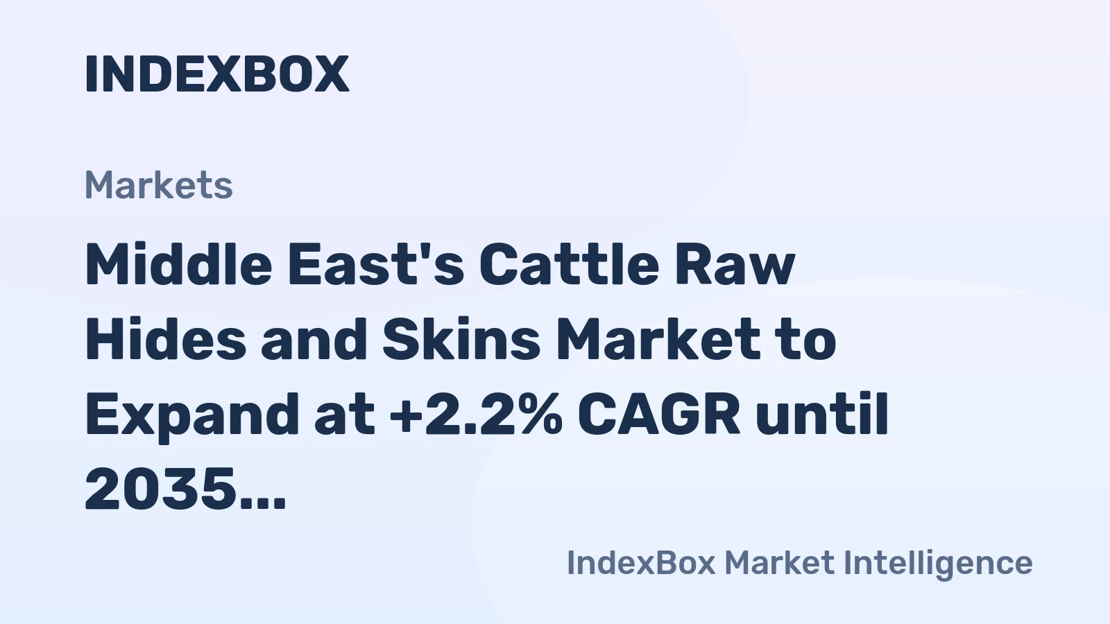 Middle East's Cattle Raw Hides and Skins Market to Expand at +2.2% CAGR until 2035
