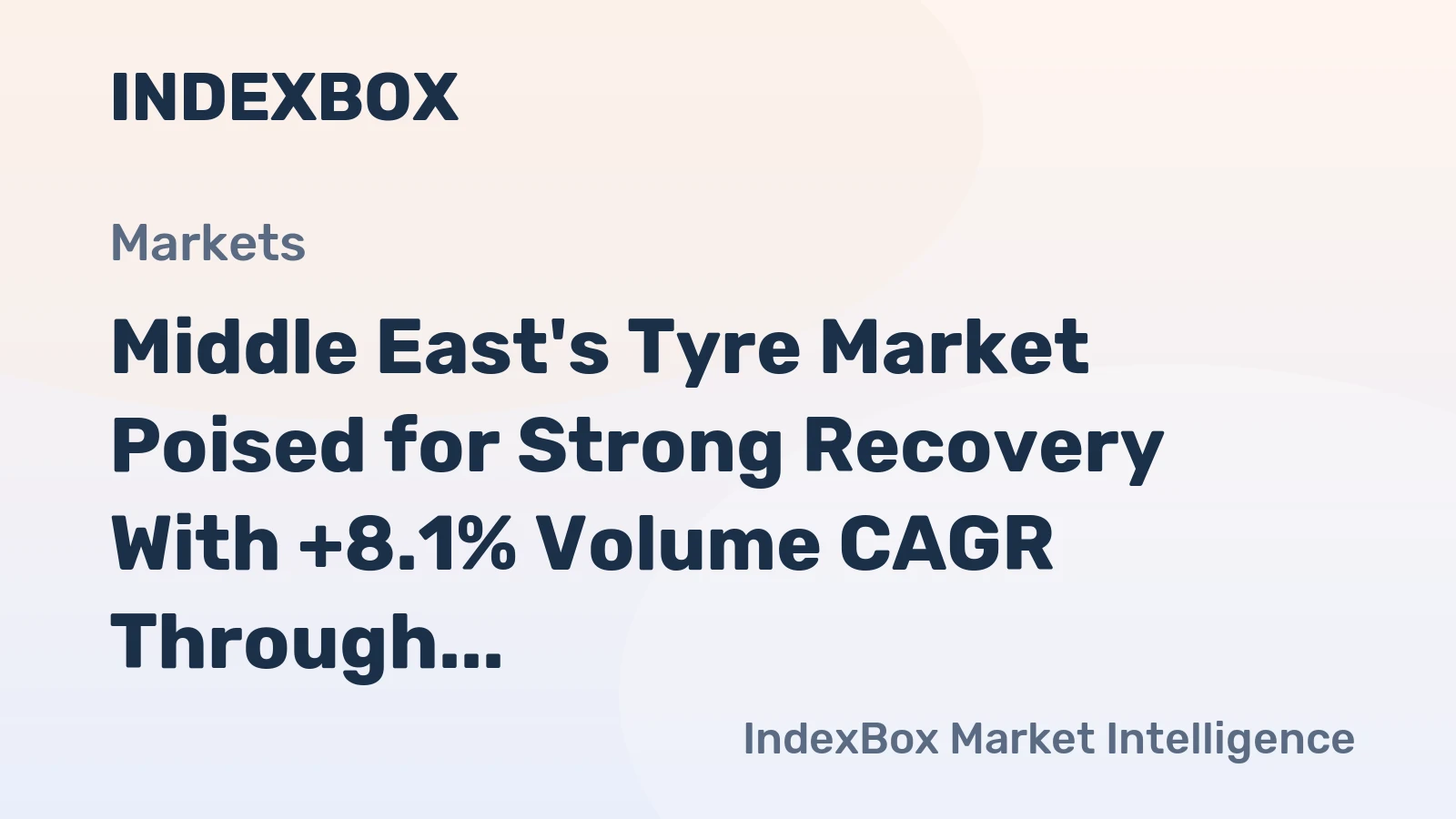 Middle East's Tyre Market Poised for Strong Recovery With +8.1% Volume CAGR Through 2035
