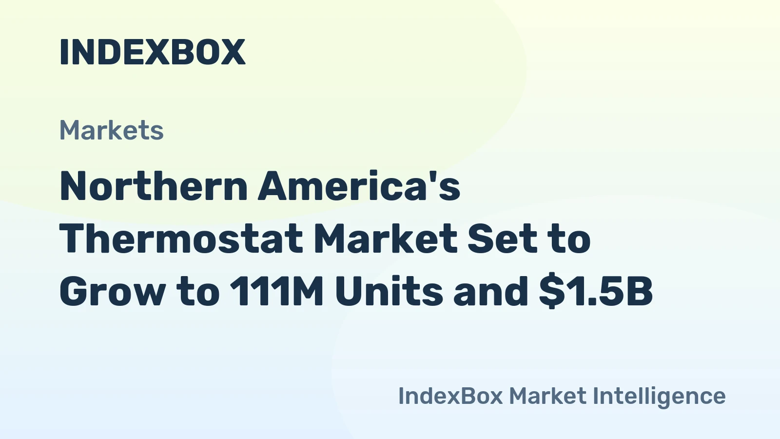 Northern America's Thermostat Market Set to Grow to 111M Units and $1.5B