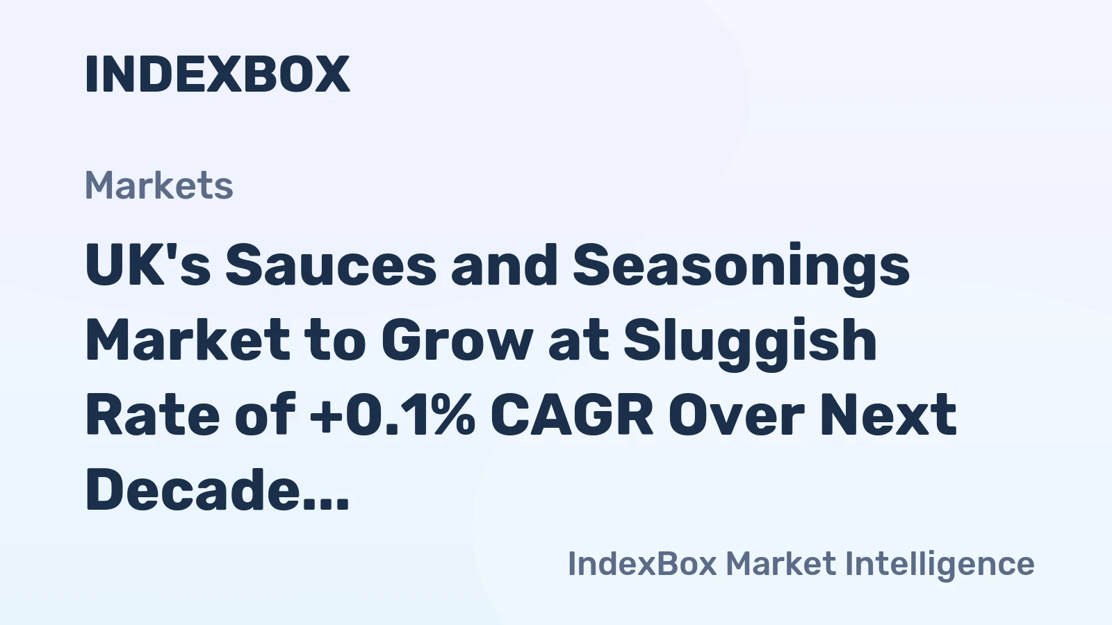 UK's Sauces and Seasonings Market to Grow at Sluggish Rate of +0.1% CAGR Over Next Decade