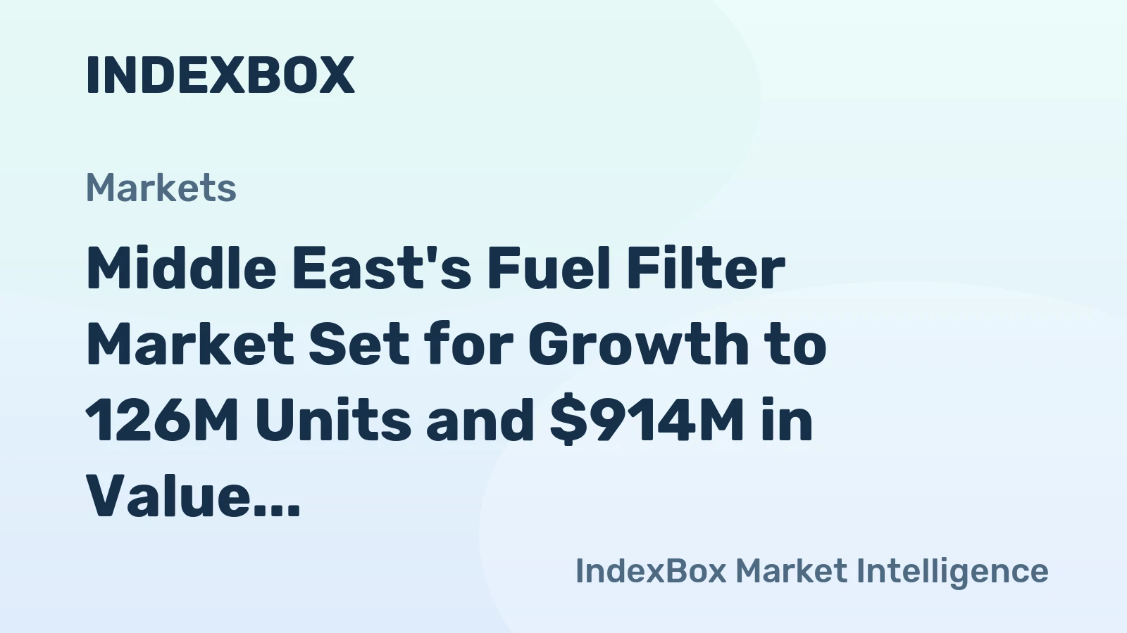 Middle East's Fuel Filter Market Set for Growth to 126M Units and $914M in Value