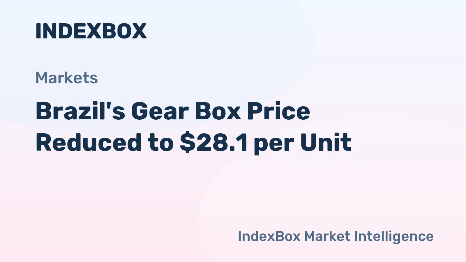 Brazil's Gear Box Price Reduced to $28.1 per Unit