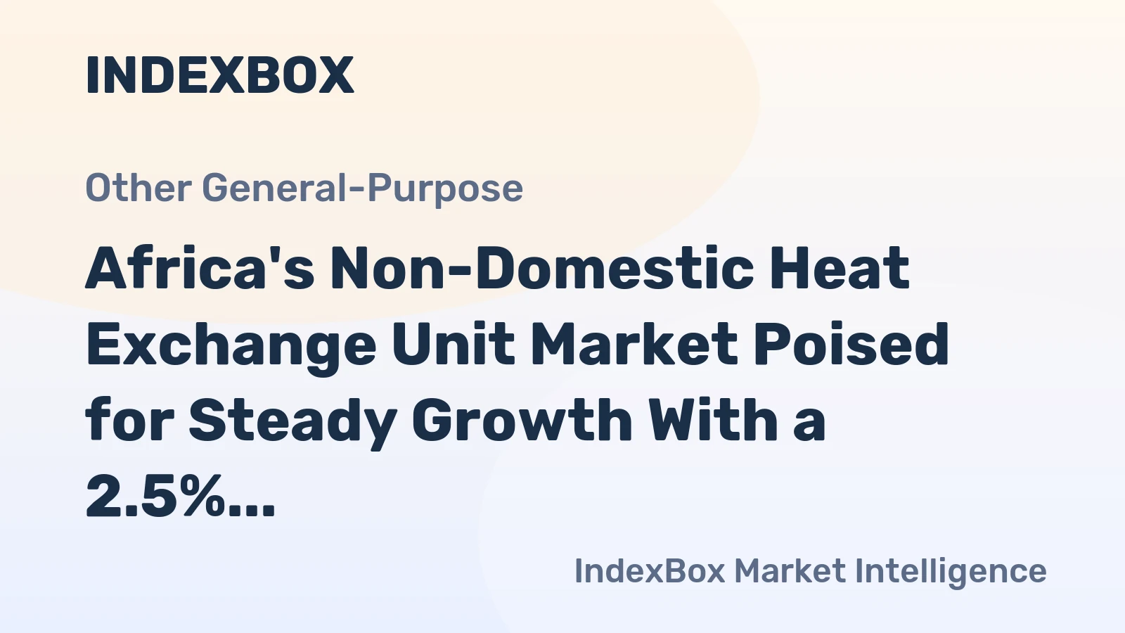 Africa's Non-Domestic Heat Exchange Unit Market Poised for Steady Growth With a 2.5% CAGR in Value Through 2035