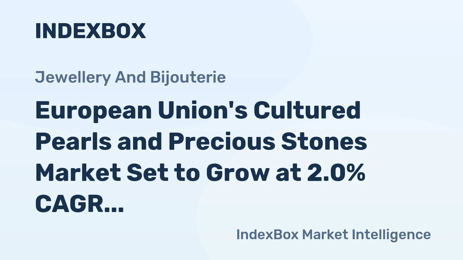 European Union's Cultured Pearls and Precious Stones Market Set to Grow at 2.0% CAGR Over Next Decade