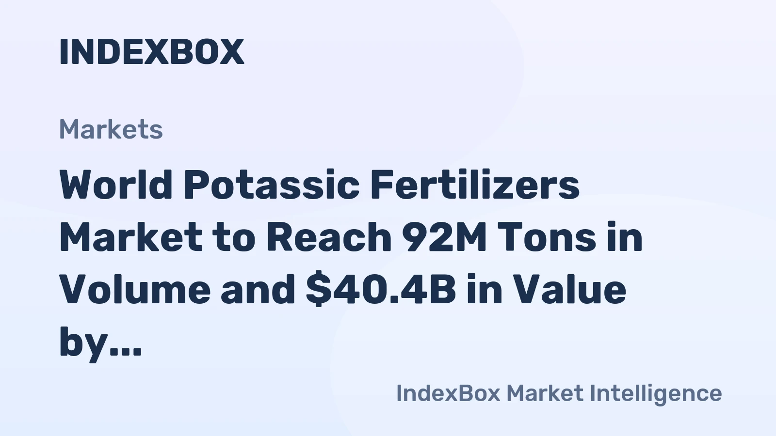 World Potassic Fertilizers Market to Reach 92M Tons in Volume and $40.4B in Value by 2035