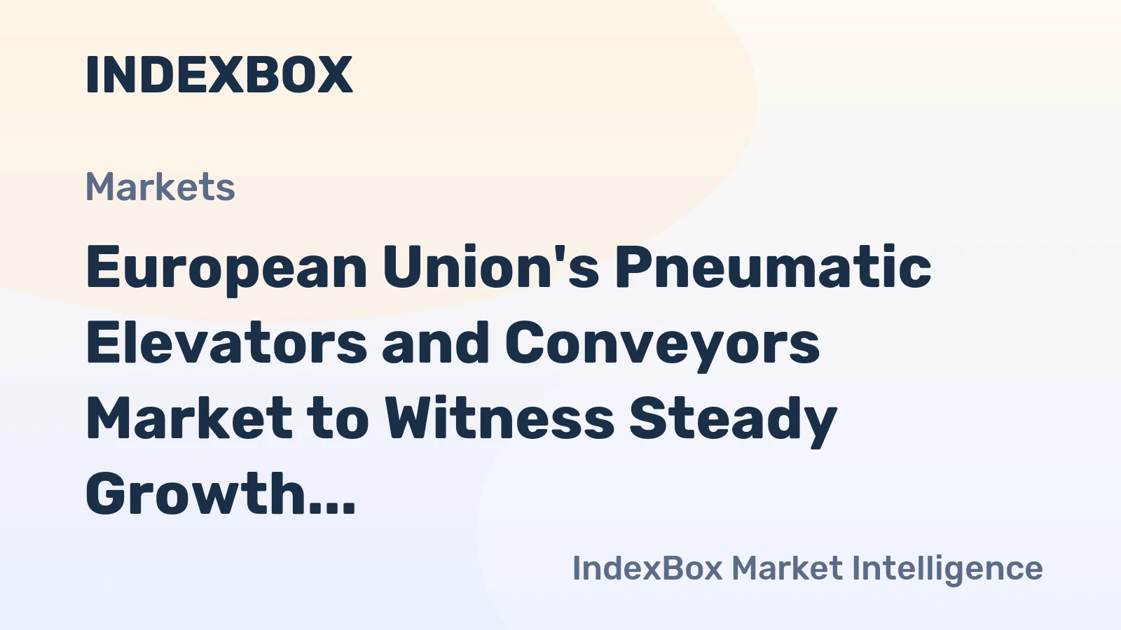 European Union's Pneumatic Elevators and Conveyors Market to Witness Steady Growth with CAGR of +1.7% from 2024 to 2035