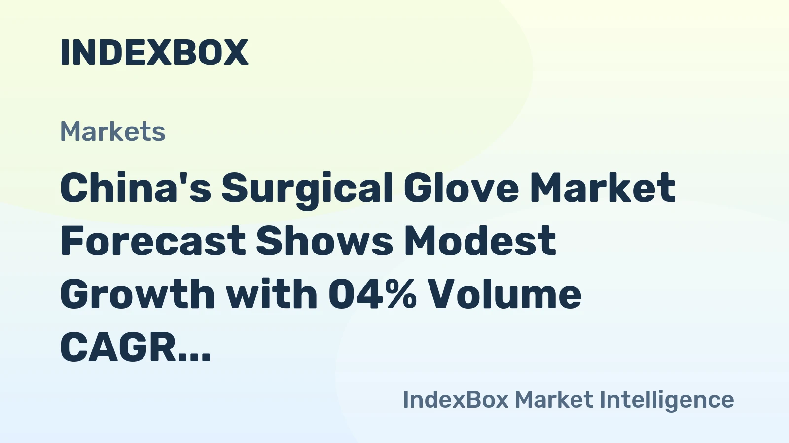 China's Surgical Glove Market Forecast Shows Modest Growth with 04% Volume CAGR Through 2035
