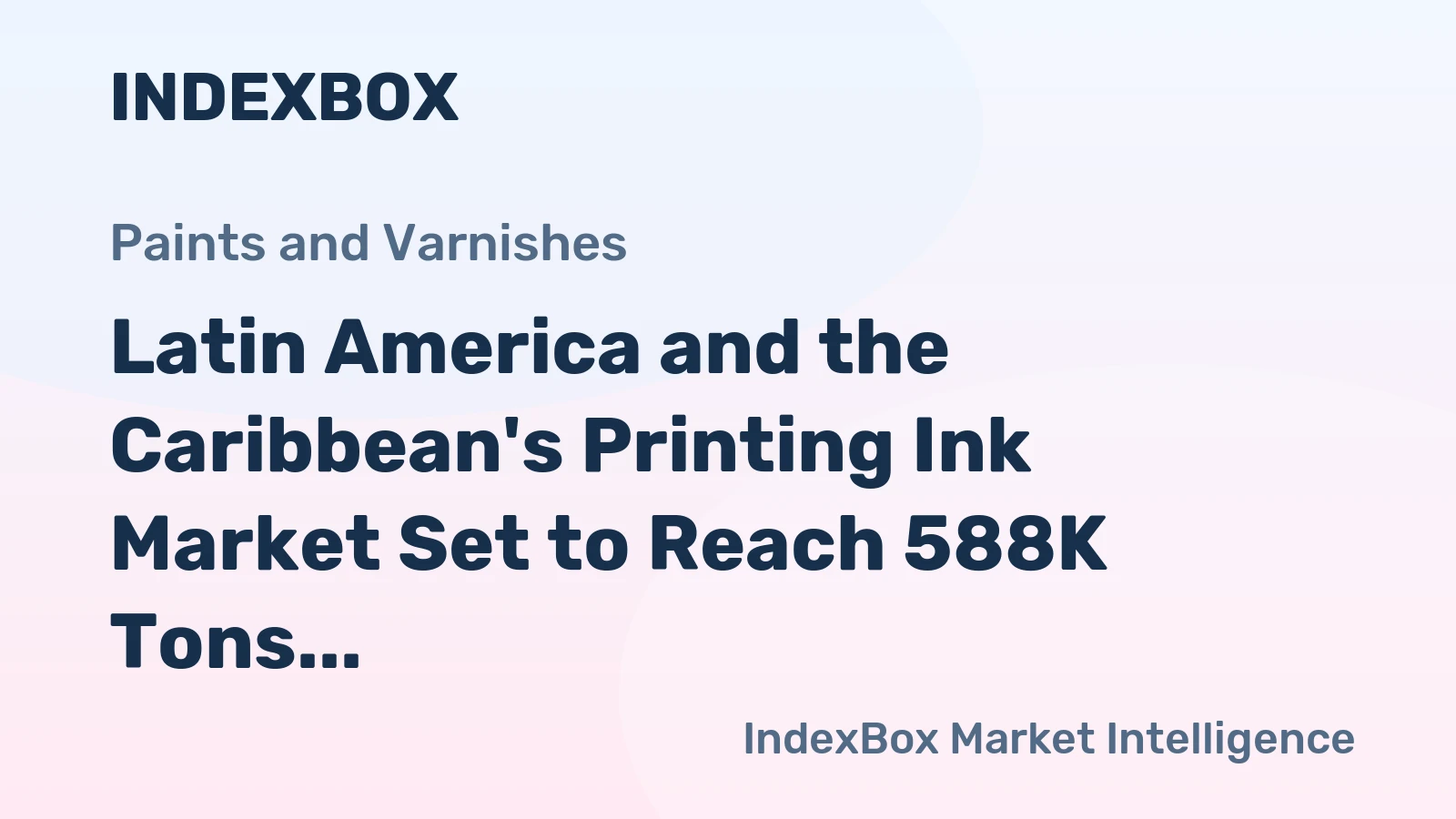 Latin America and the Caribbean's Printing Ink Market Set to Reach 588K Tons and $5.3 Billion
