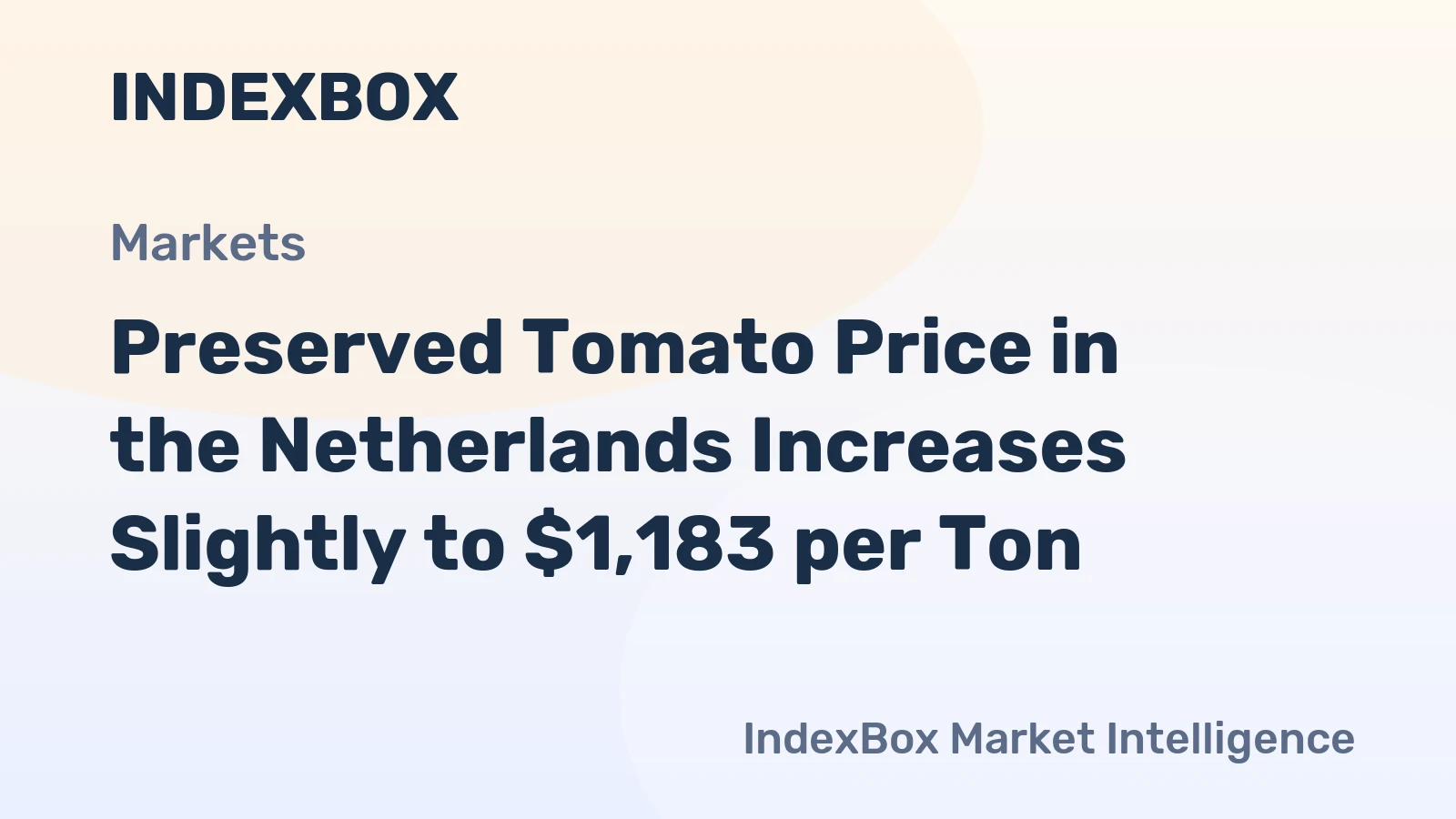 Preserved Tomato Price in the Netherlands Increases Slightly to $1,183 per Ton