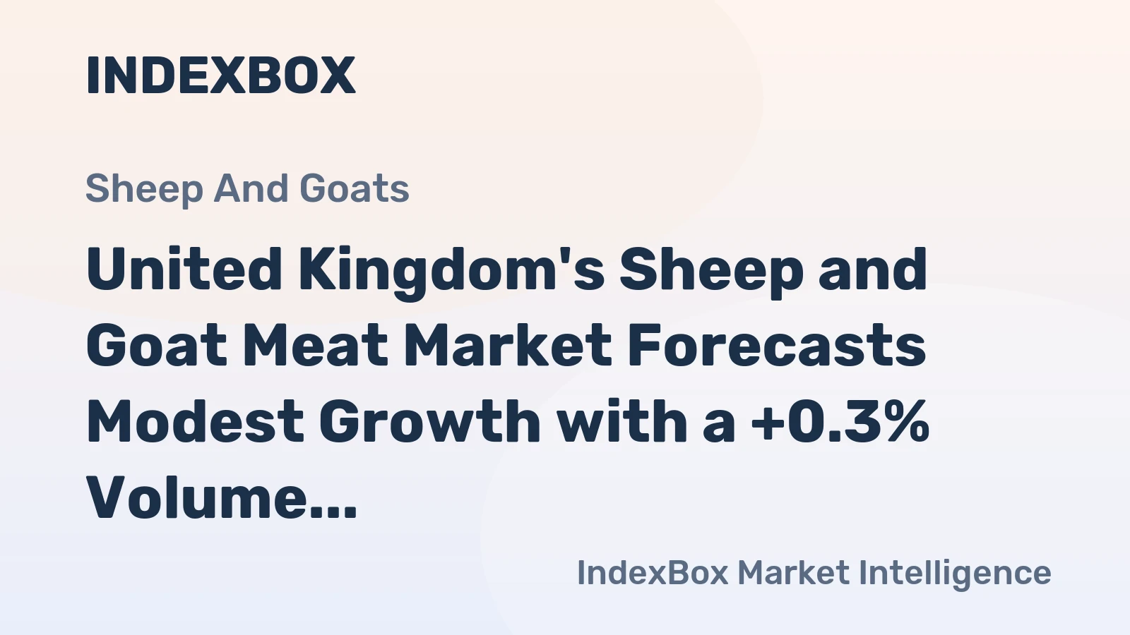 United Kingdom's Sheep and Goat Meat Market Forecasts Modest Growth with a +0.3% Volume CAGR