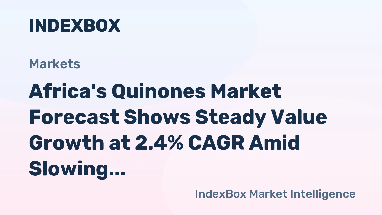 Africa's Quinones Market Forecast Shows Steady Value Growth at 2.4% CAGR Amid Slowing Volume Expansion
