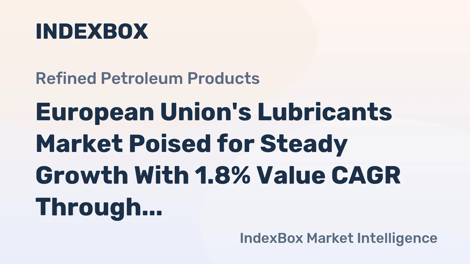 European Union's Lubricants Market Poised for Steady Growth With 1.8% Value CAGR Through 2035