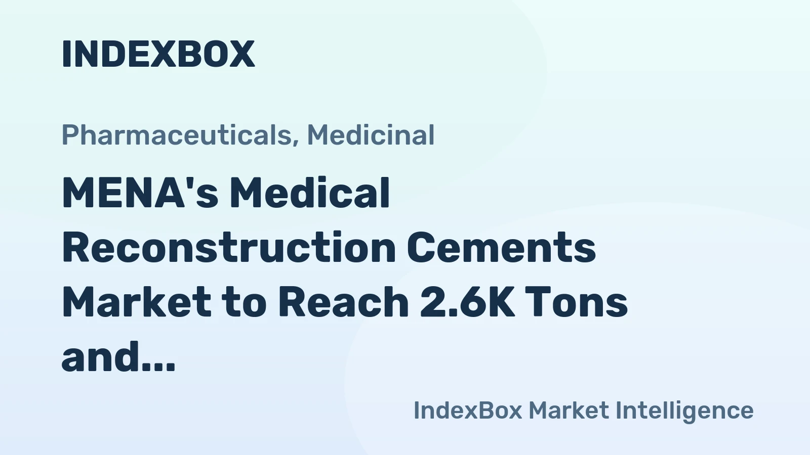 MENA's Medical Reconstruction Cements Market to Reach 2.6K Tons and $482M by 2035