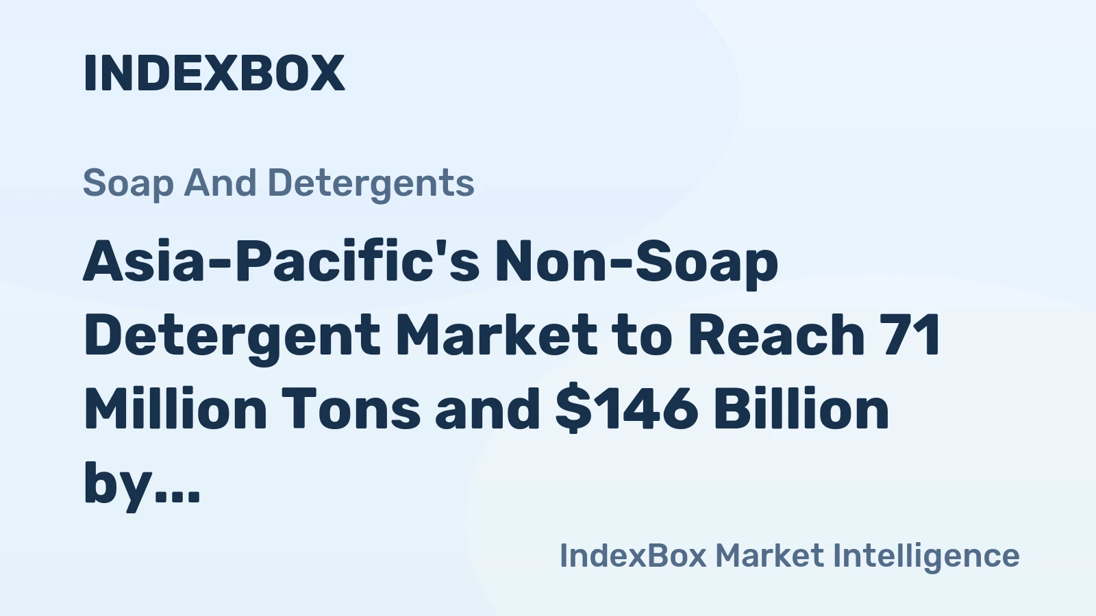 Asia-Pacific's Non-Soap Detergent Market to Reach 71 Million Tons and $146 Billion by 2035