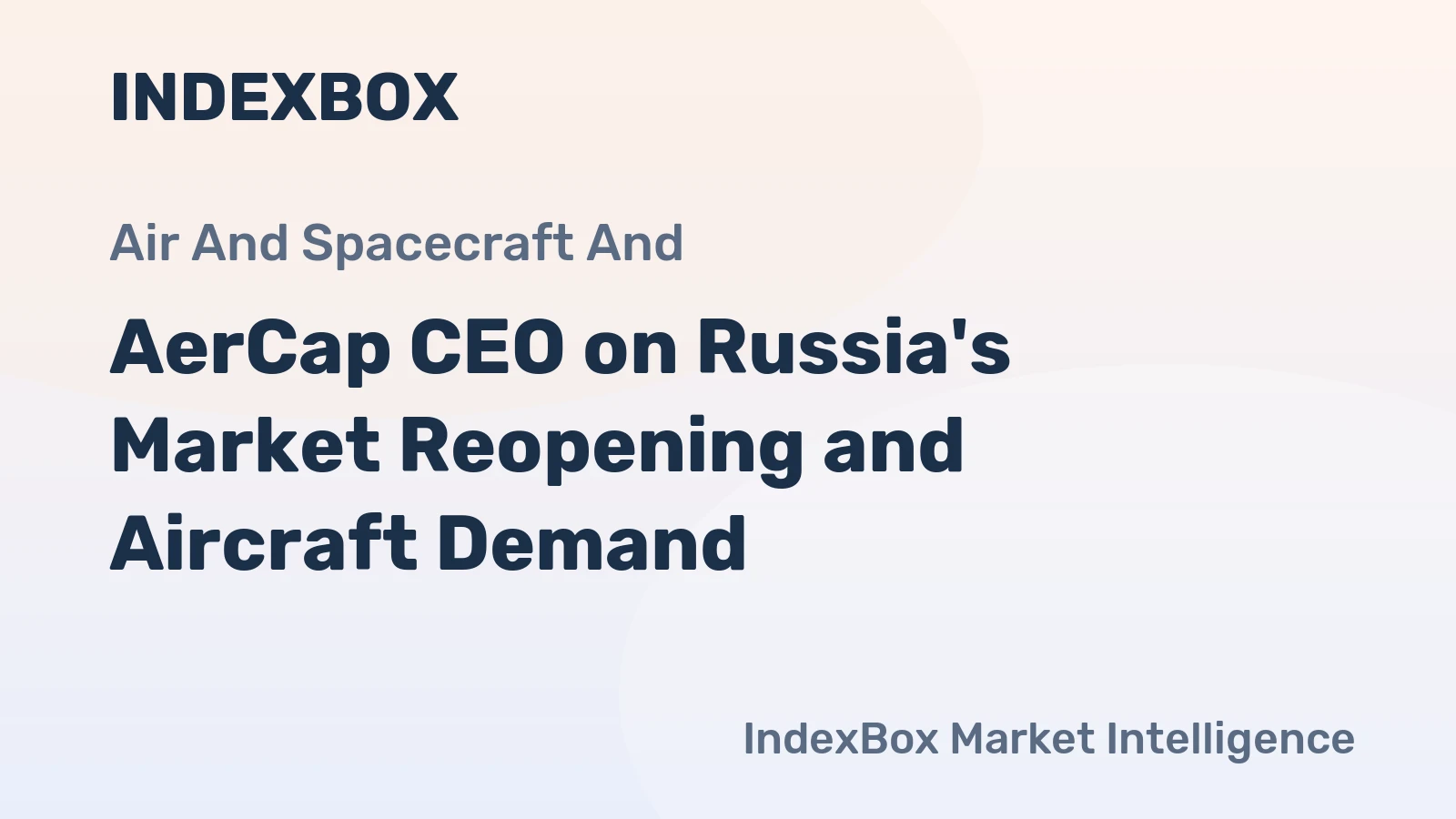 AerCap CEO on Russia's Market Reopening and Aircraft Demand