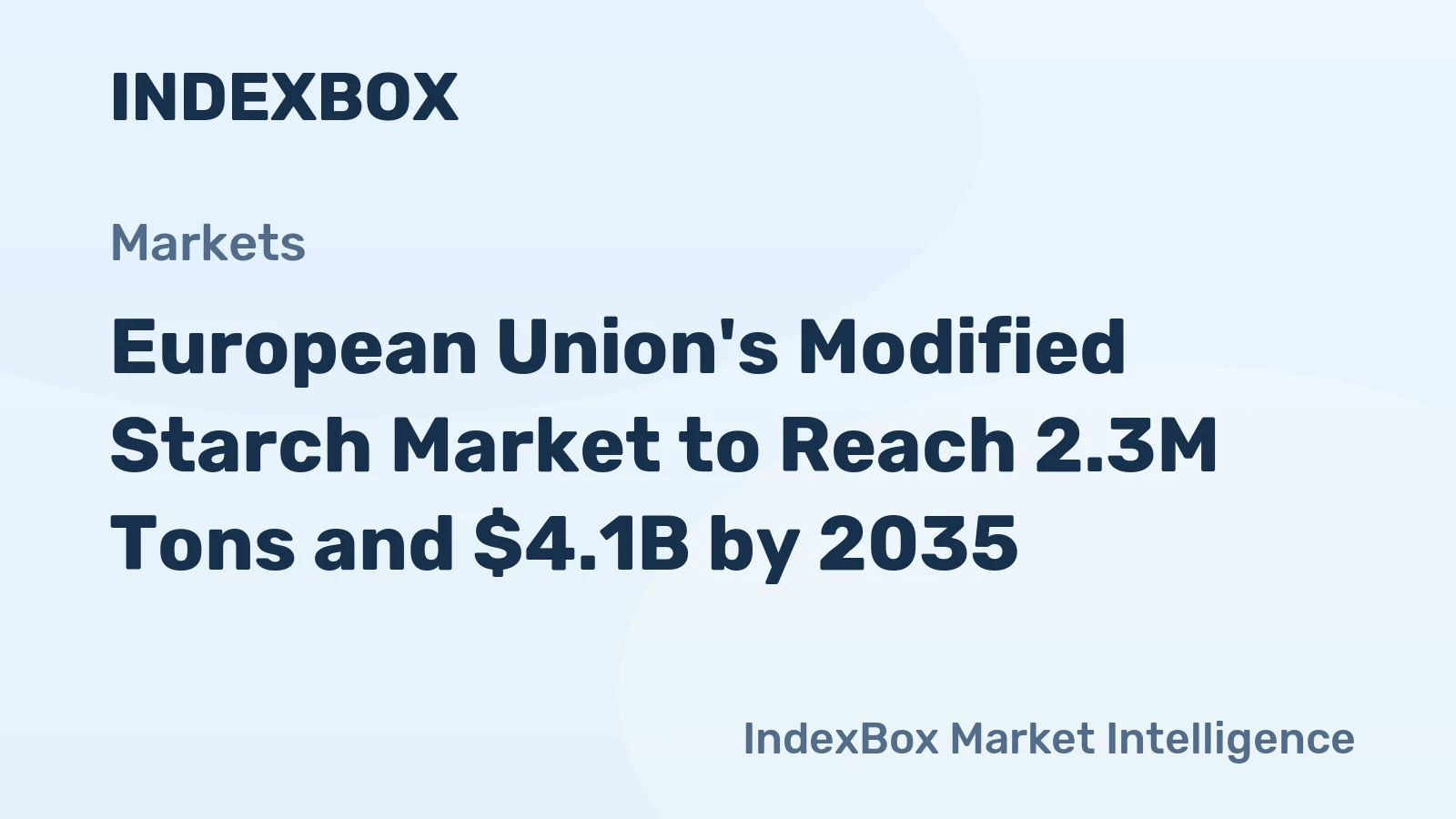 European Union's Modified Starch Market to Reach 2.3M Tons and $4.1B by 2035